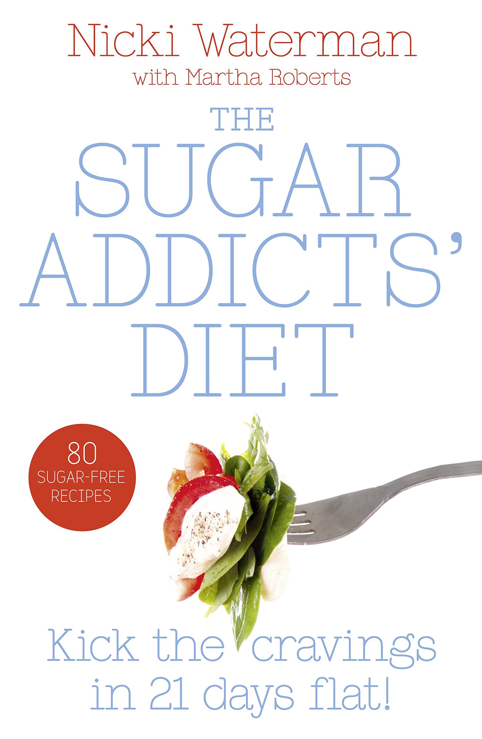 Sugar Addicts’ Diet: Waterman, Nicki: 9780007190959: Amazon.com: Books