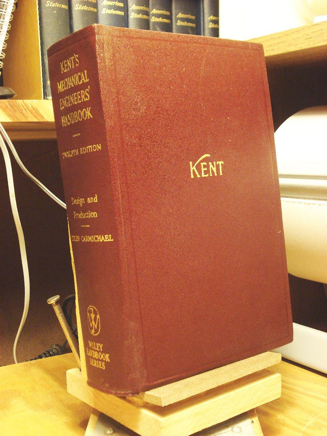 Kent's Mechanical Engineers' Handbook: Design and Production Volume ...