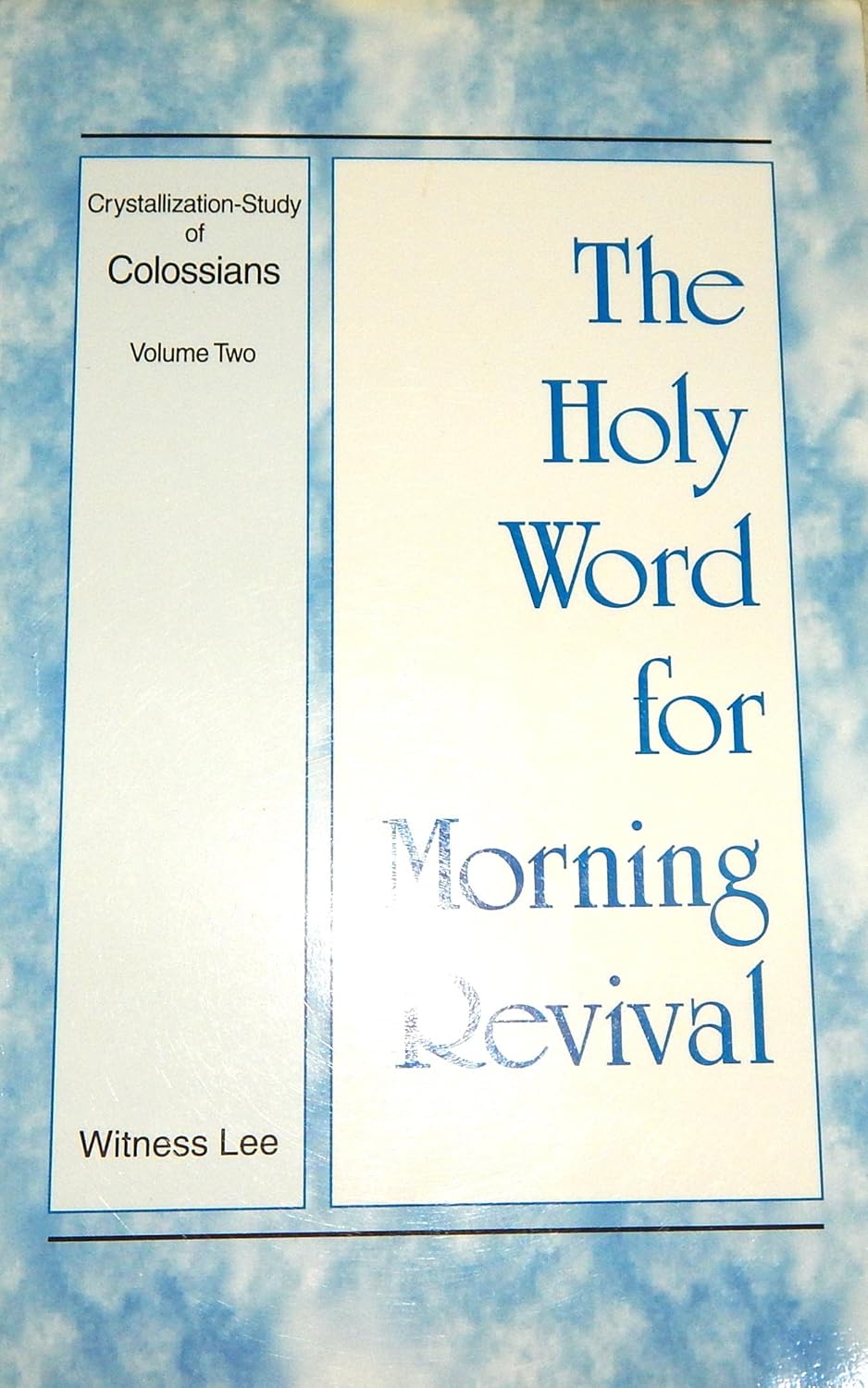 The Holy Word for Morning Revival : New Revival: Volume 2: Lee, Witness ...