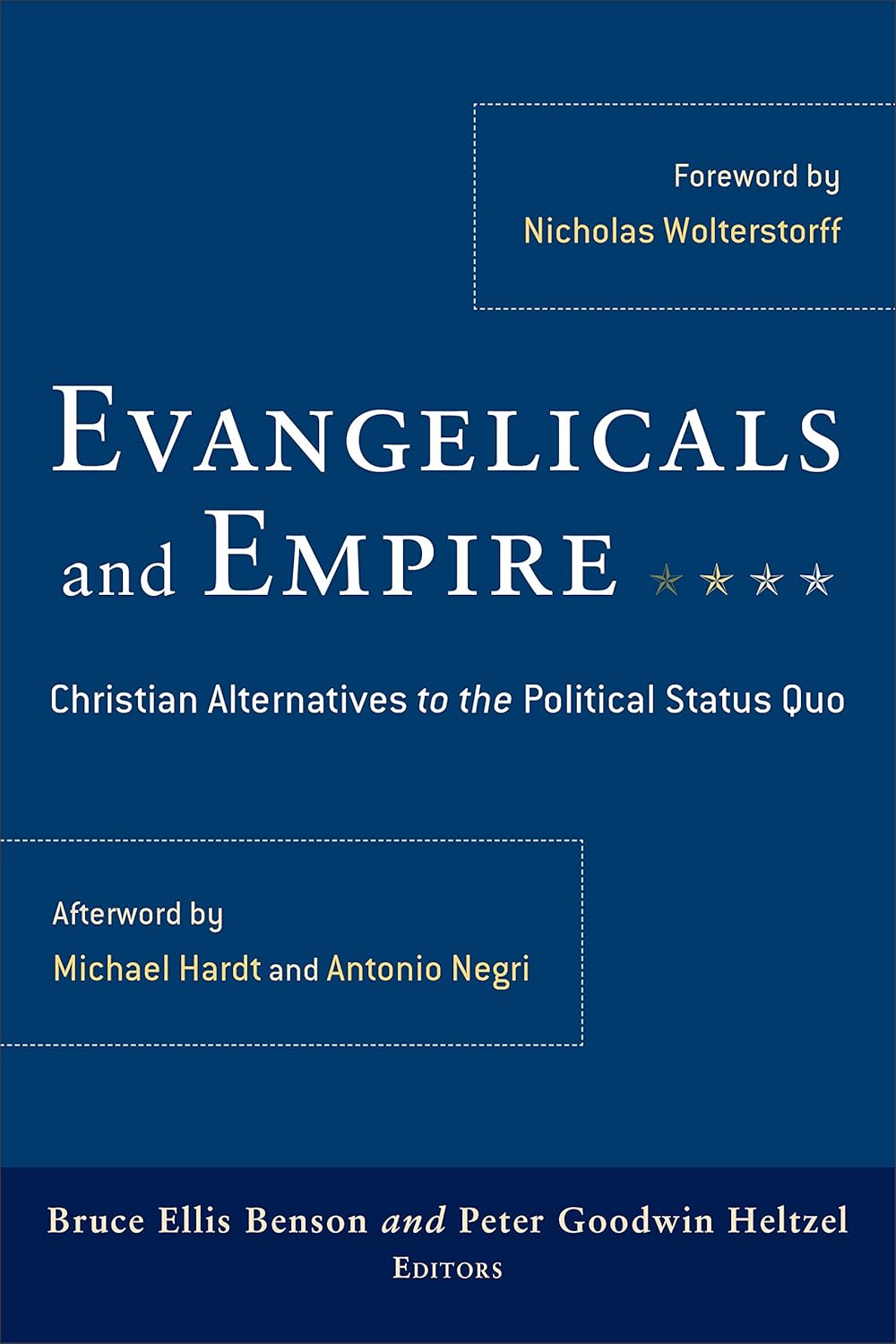 Evangelicals and Empire: Christian Alternatives to the Political Status ...