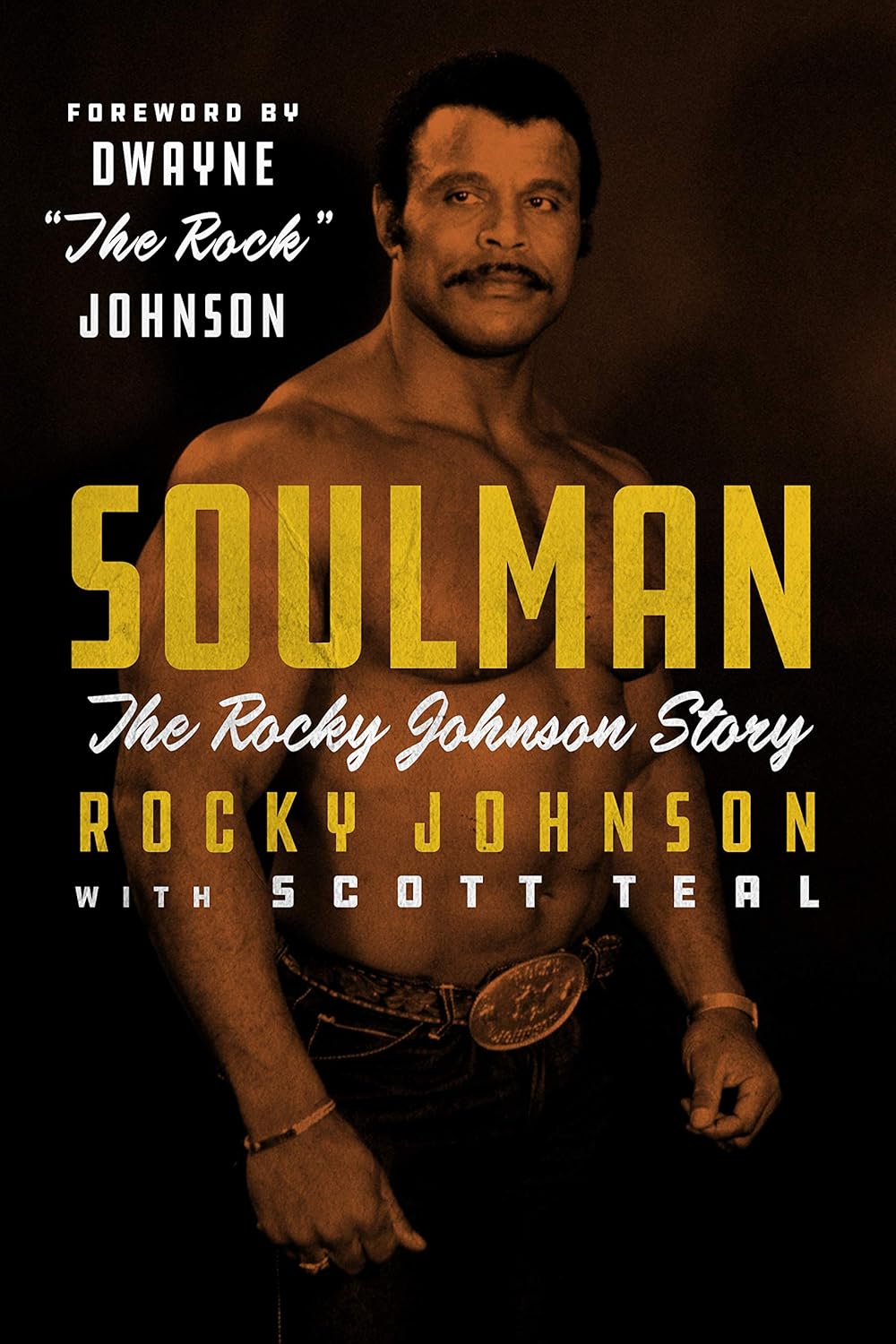 Soulman: The Rocky Johnson Story: Johnson, Rocky, Johnson, Dwayne the ...
