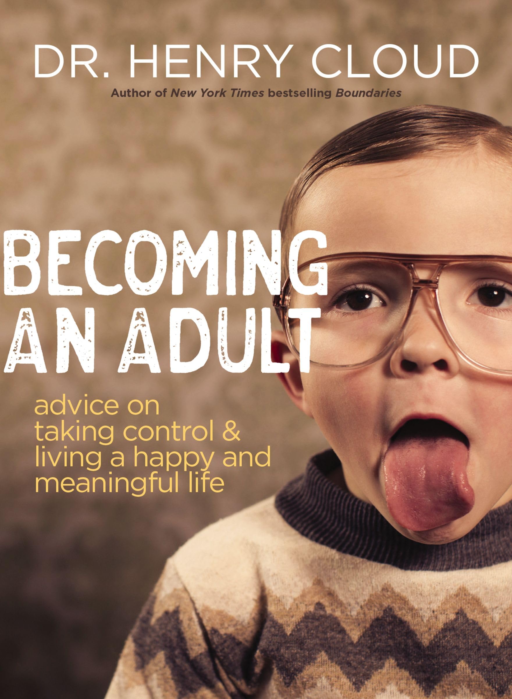 Becoming an Adult: Advice on Taking Control and Living a Happy, Meaningful Life: Amazon.co.uk ...