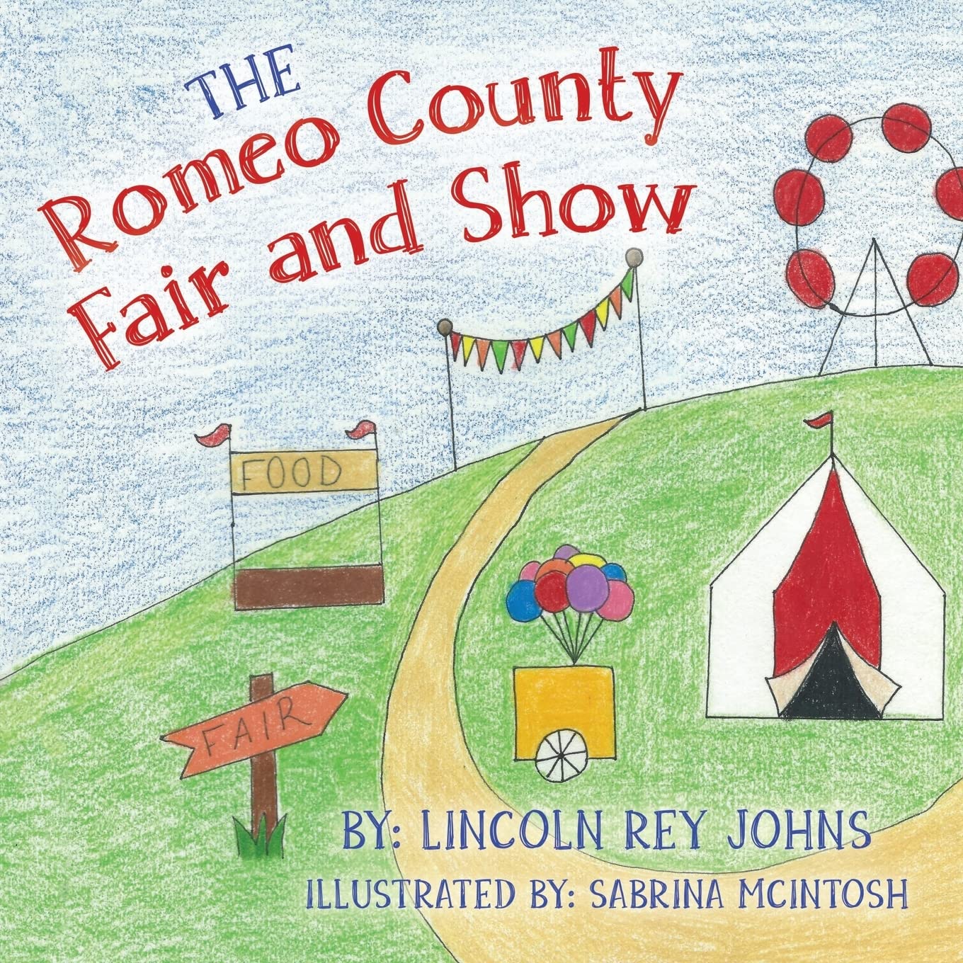 The Romeo County Fair and Show: Johns, Lincoln Rey, McIntosh, Sabrina ...