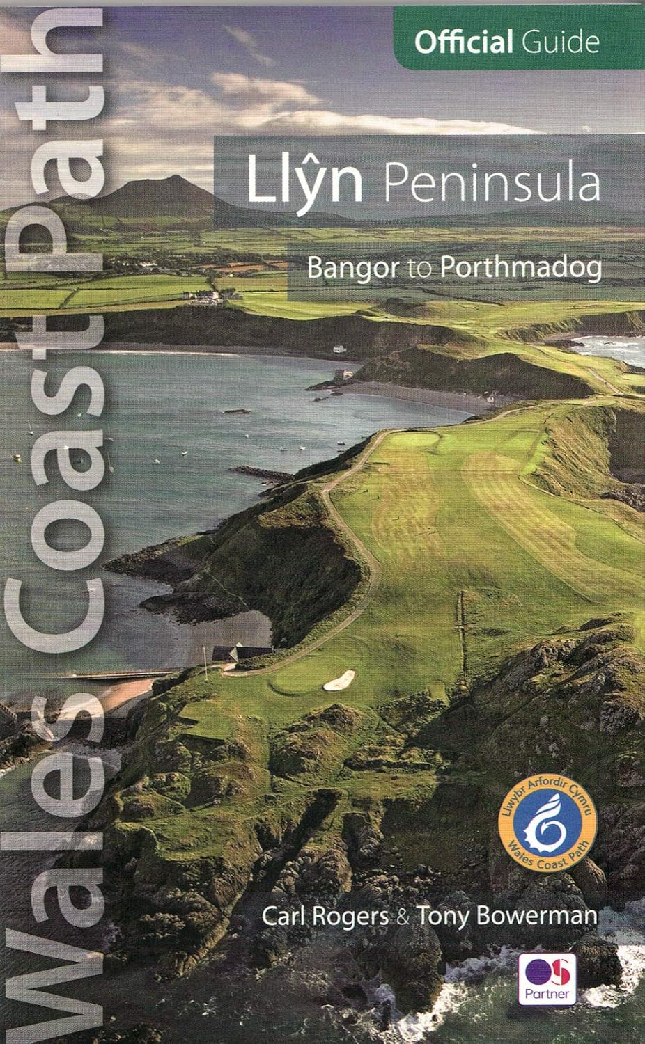 Llyn Peninsula: Wales Coast Path Official Guide (Bangor to Porthmadog) : Carl Rogers, Tony ...