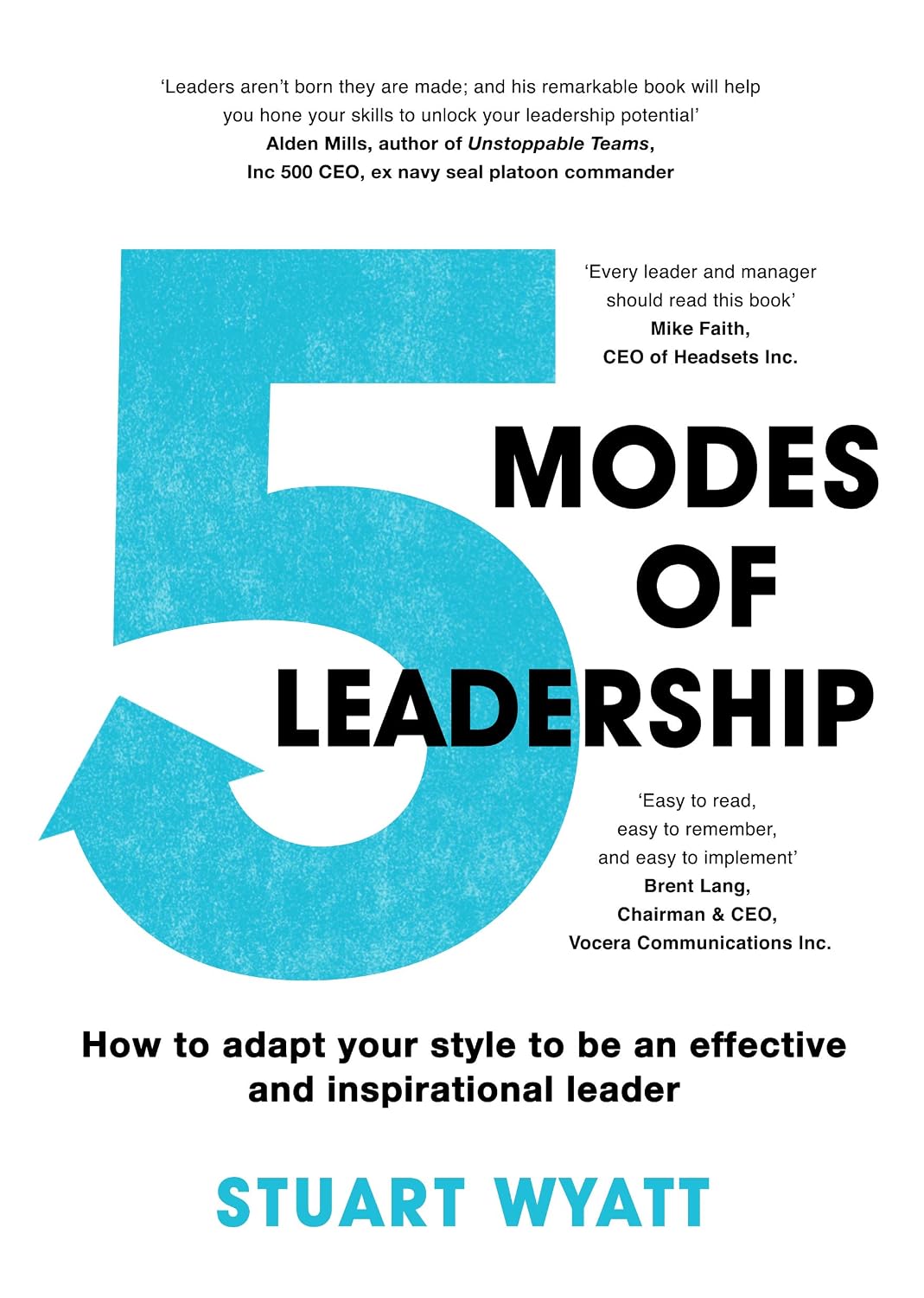 5 Modes of Leadership: How to Adapt Your Style to Be an Effective and ...