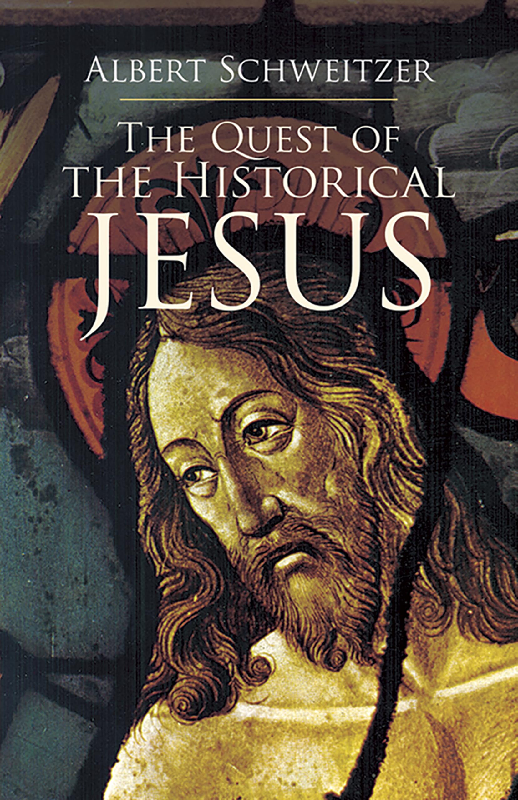 The Quest of the Historical Jesus: Schweitzer, Albert, Montgomery, W ...