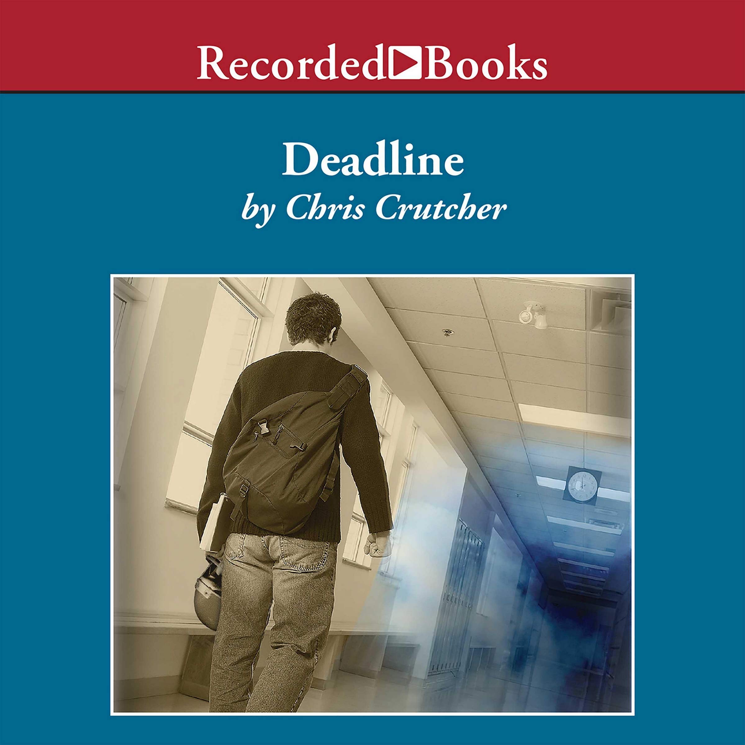 Deadline: Chris Crutcher: 9781664633308: Amazon.com: Books