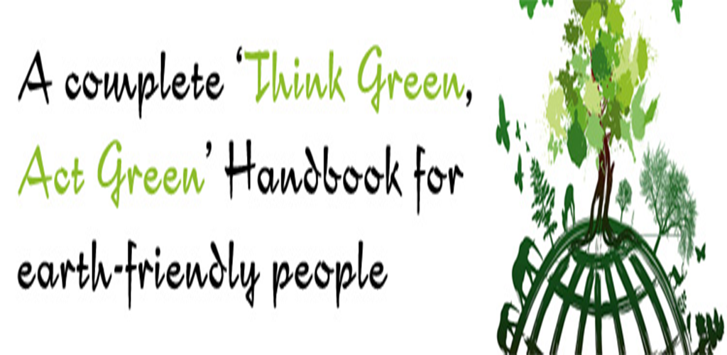 Go Green - Think Green - Act Green - A Complete Think Green - Act Green ...
