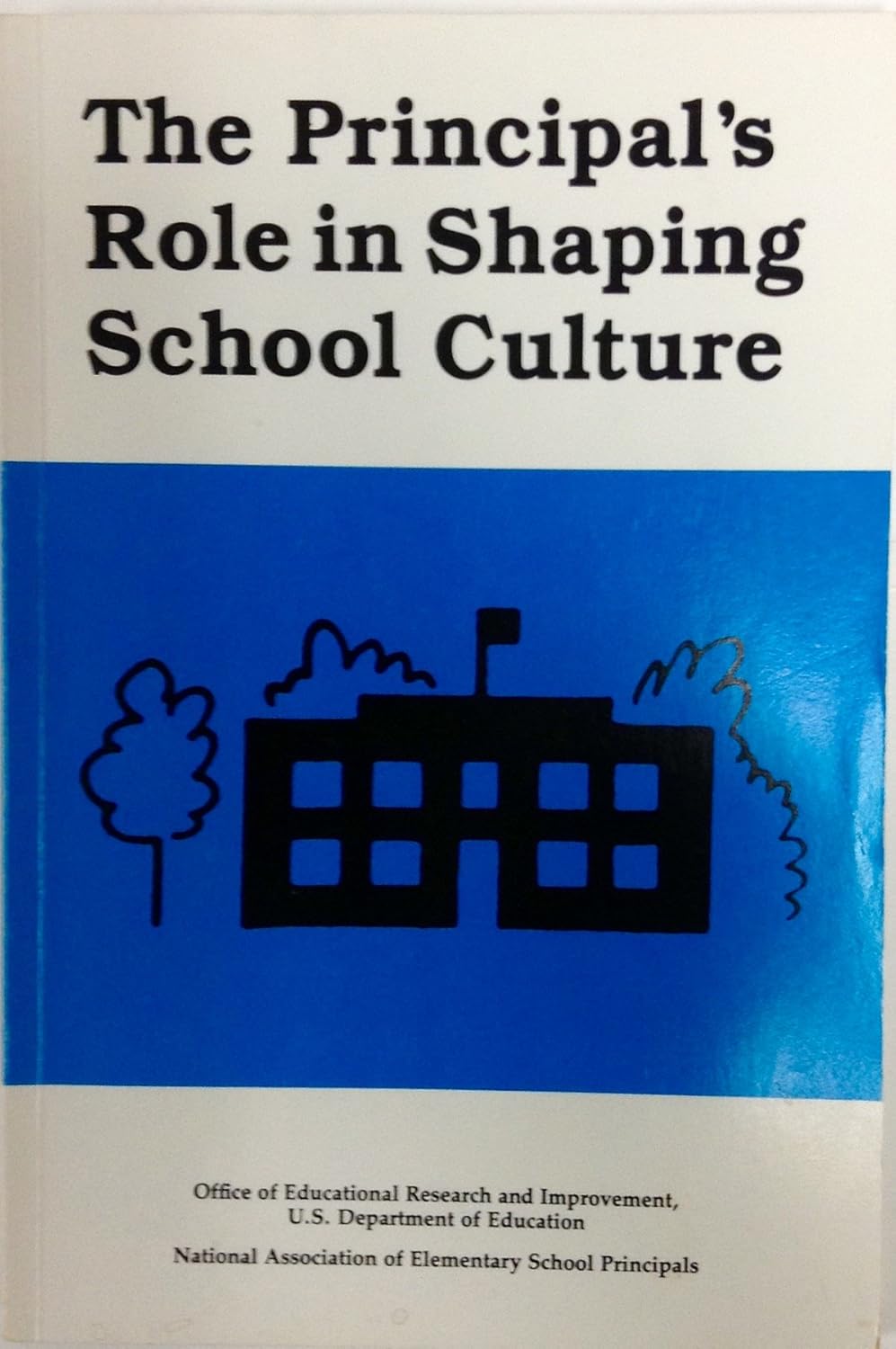 The principal's role in shaping school culture: Deal, Terrence E ...