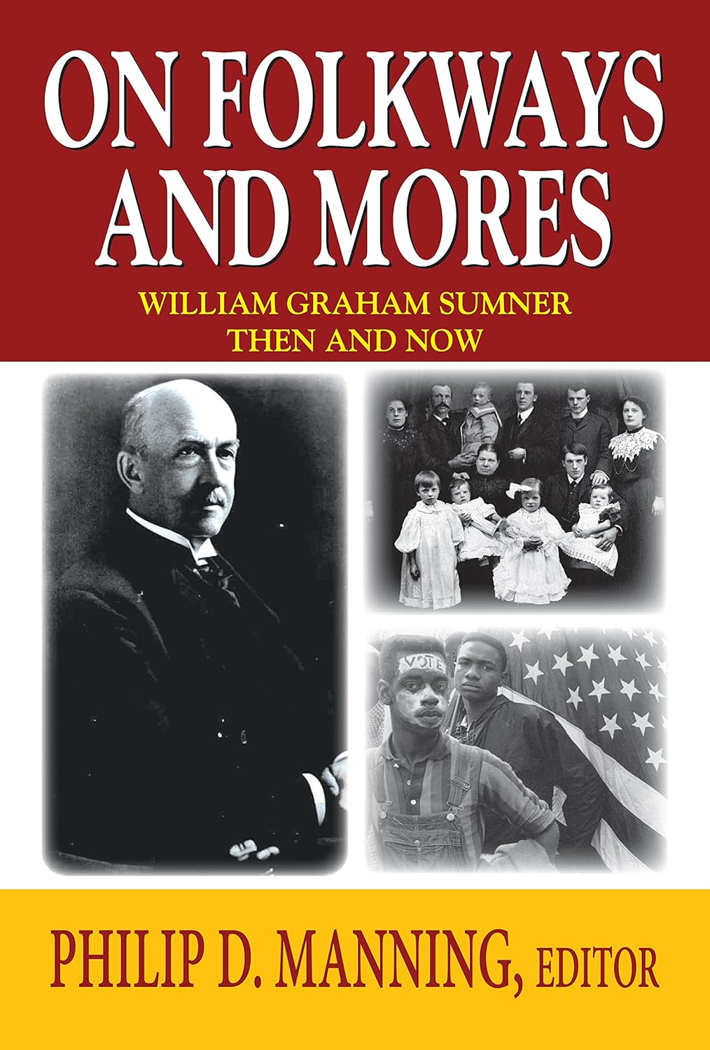 On Folkways and Mores: William Graham Sumner Then and Now eBook ...