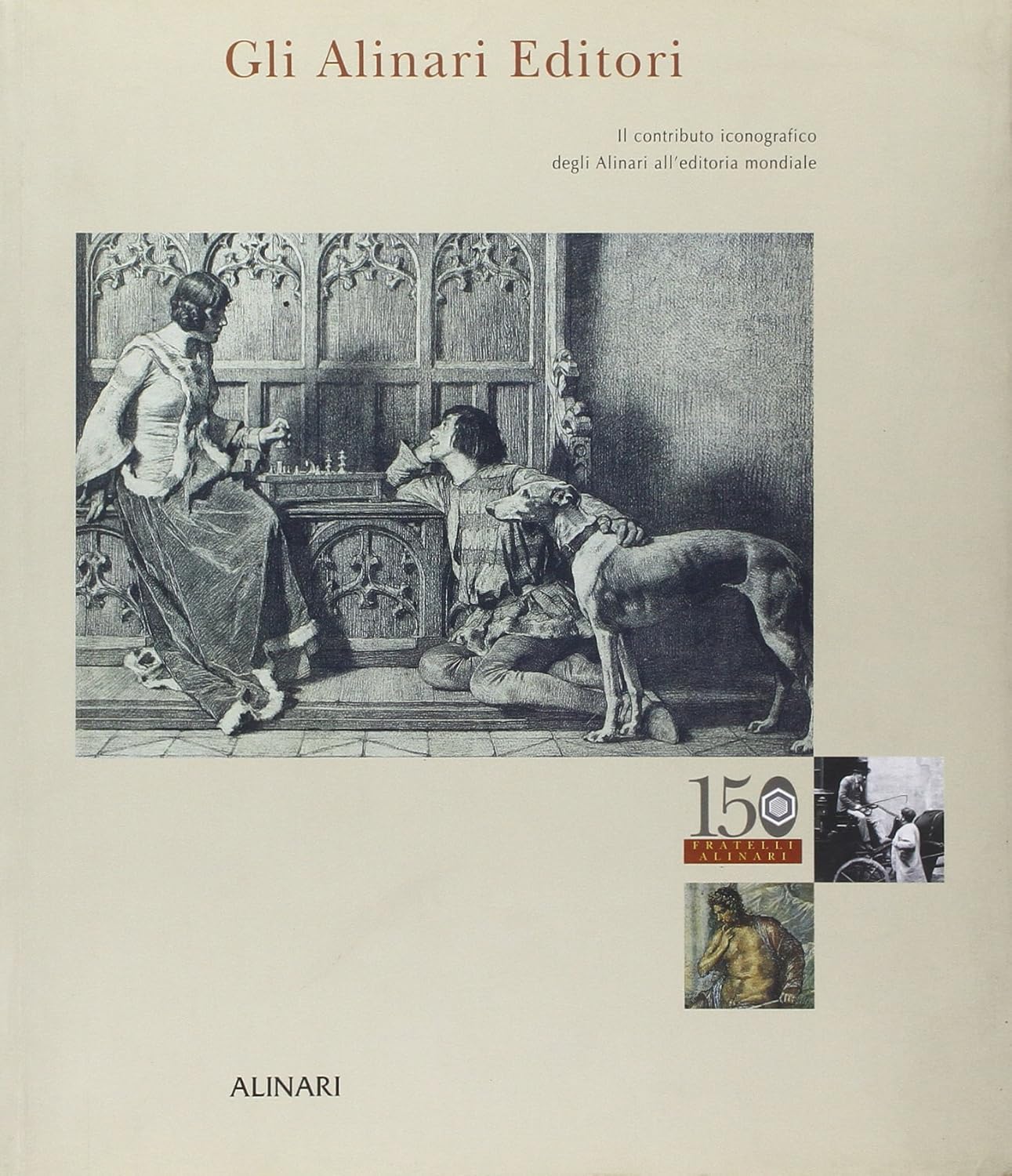 Gli Alinari editori. Il contributo iconografico degli Alinari all ...