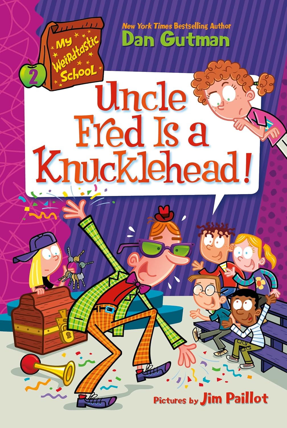 My Weirdtastic School #2: Uncle Fred Is a Knucklehead!: A Hilarious ...