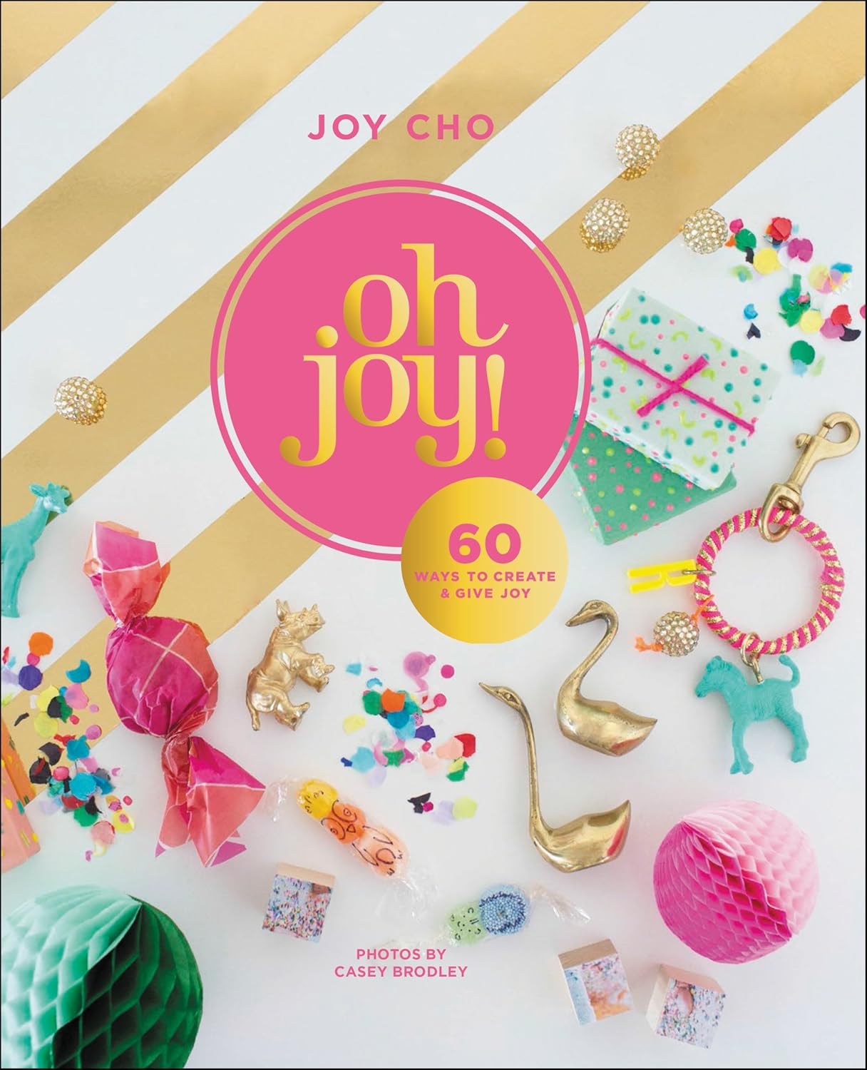 Oh Joy!: 60 Ways to Create & Give Joy: اشتري اون لاين بأفضل الاسعار في ...