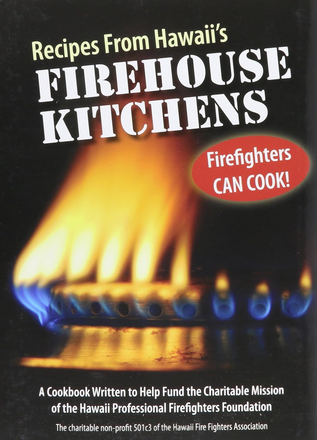 Recipes from Hawaii's Firehouse Kitchens: Hawaii Professional ...