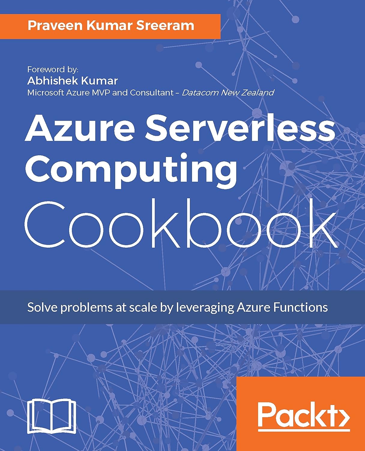 Azure Serverless Computing Cookbook Build Applications Hosted On Serverless