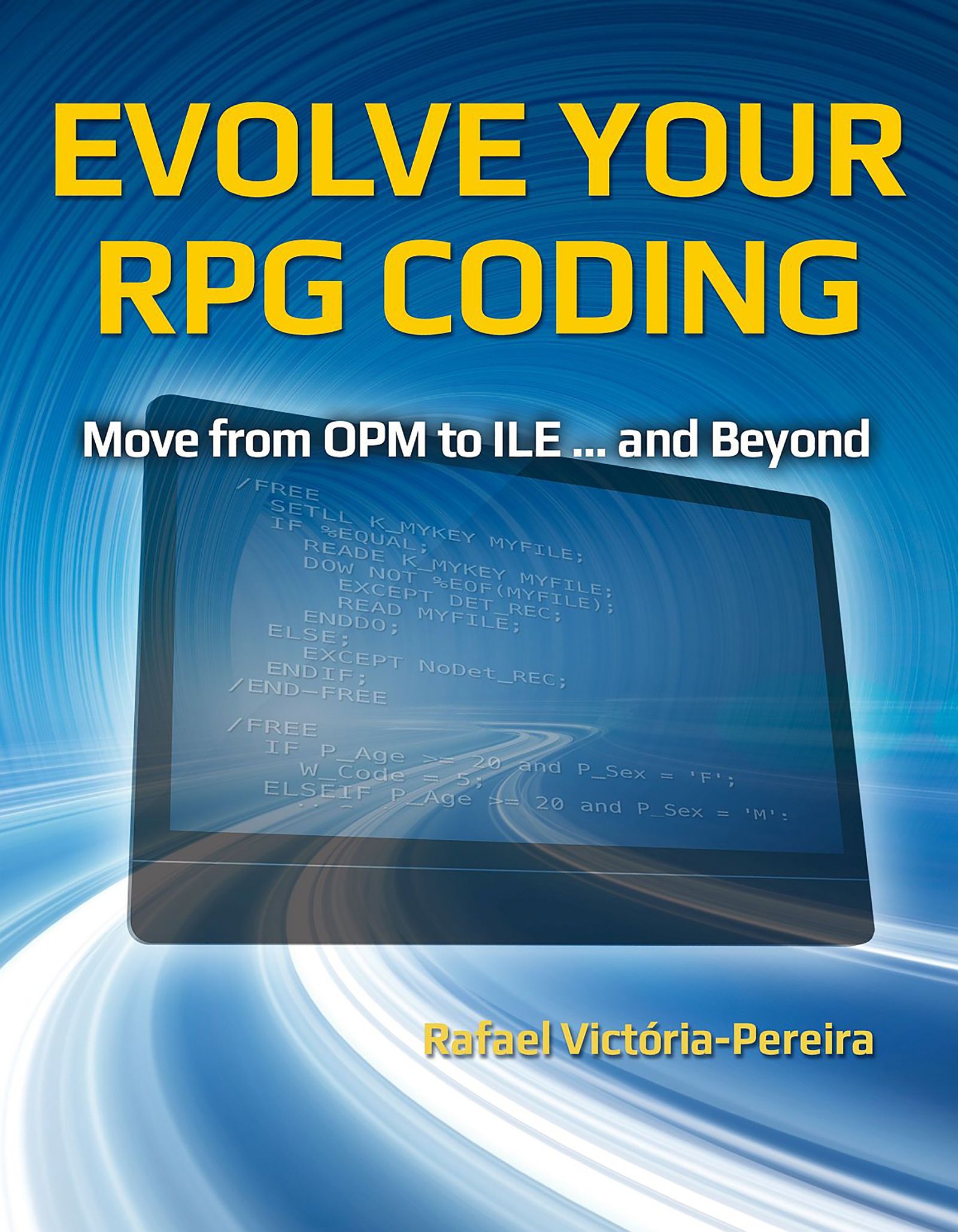 Buy Evolve Your RPG Coding: Move from OPM to ILE ... and Beyond Online ...