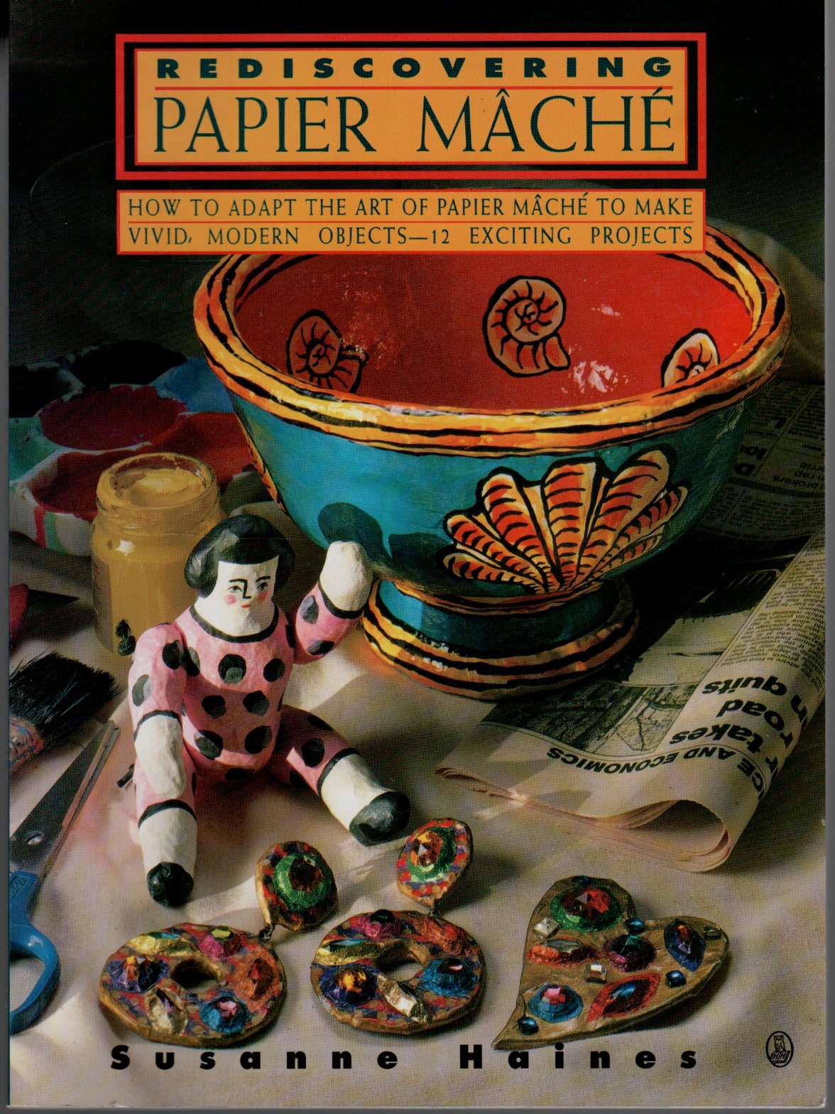 Rediscovering Papier Mache - How to Adapt the Art of Paper Mache to ...