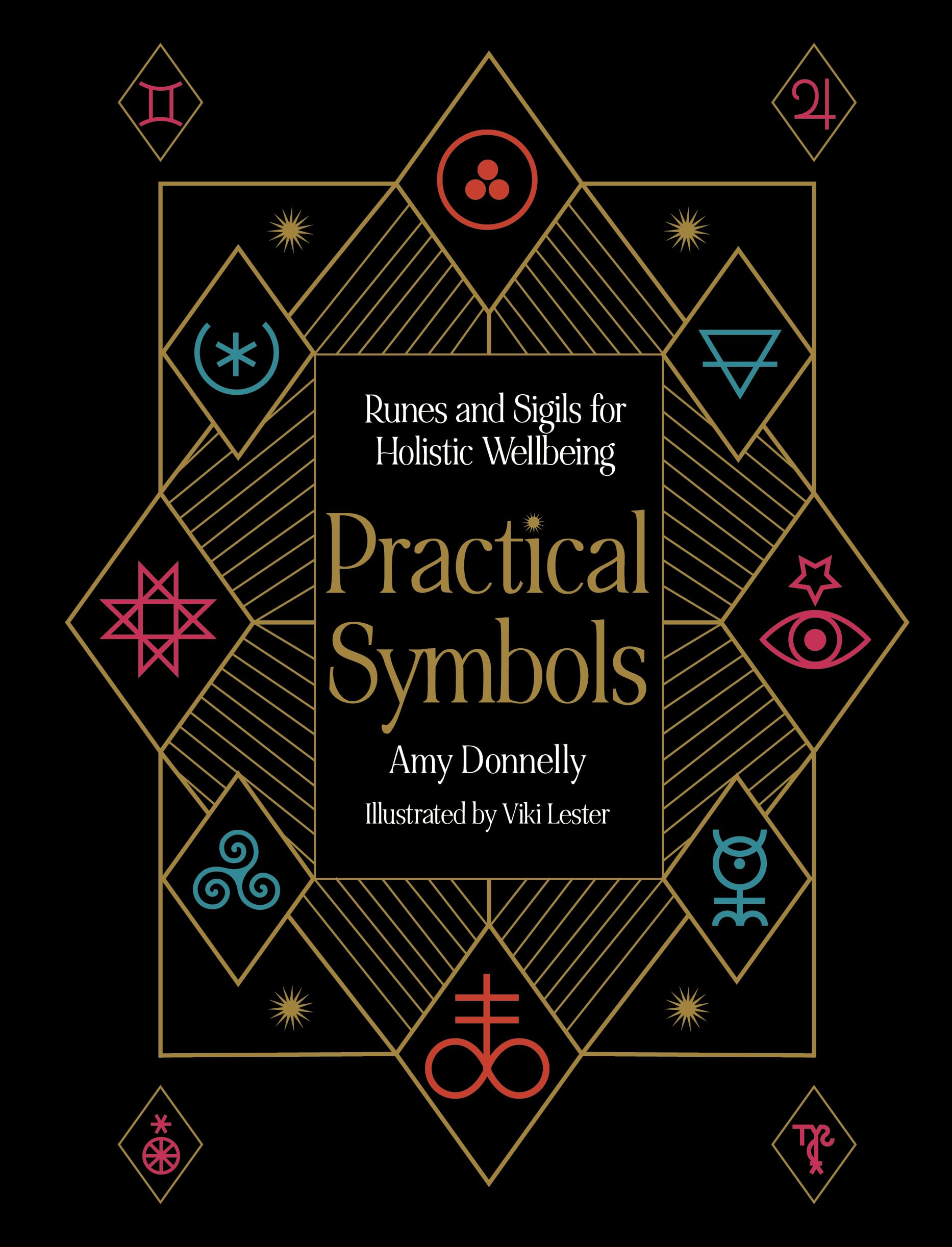 Practical Symbols: Runes and Sigils for Holistic Wellbeing (Practical ...