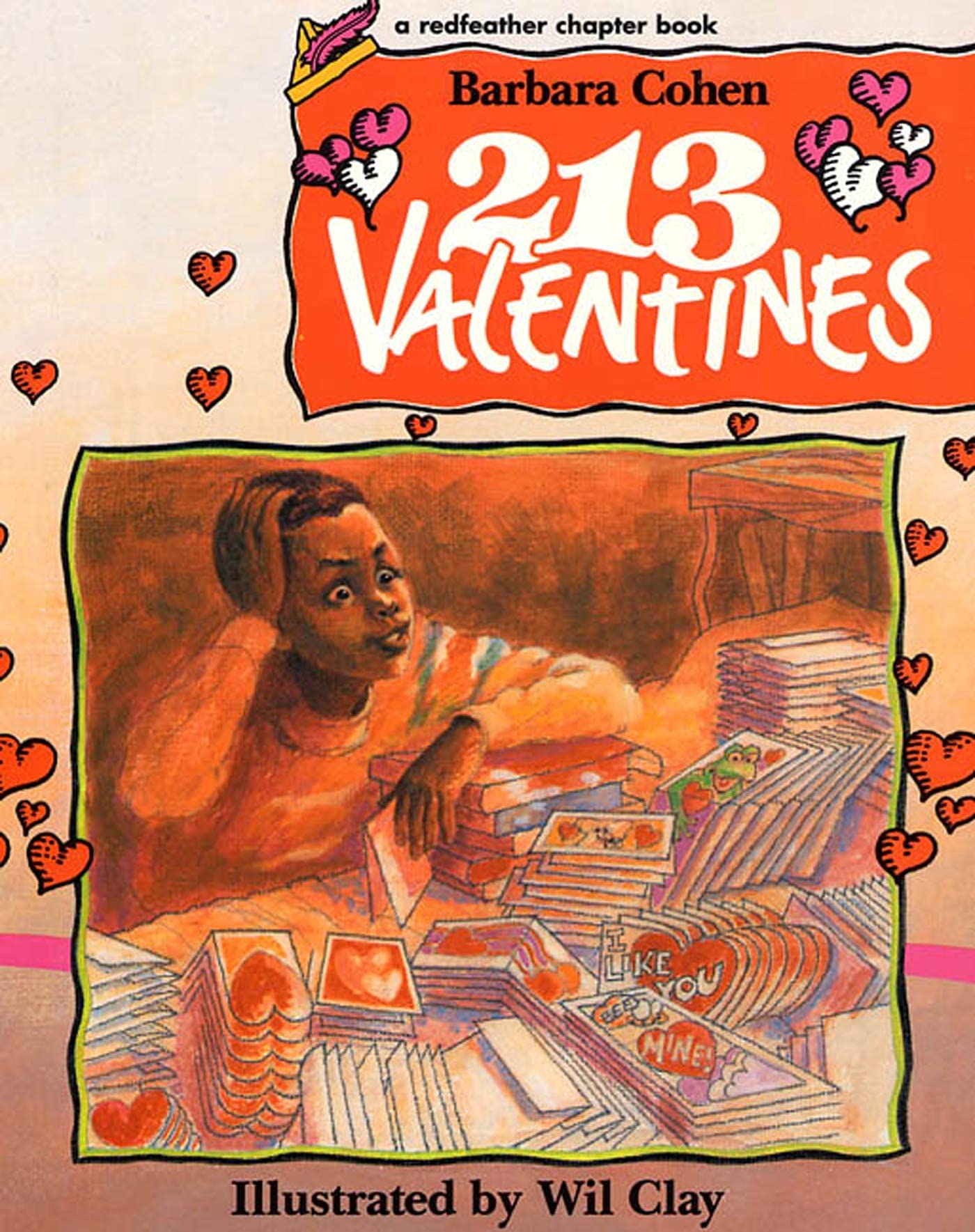 213 Valentines (Redfeather Book): Cohen, Barbara, Clay, Wil ...