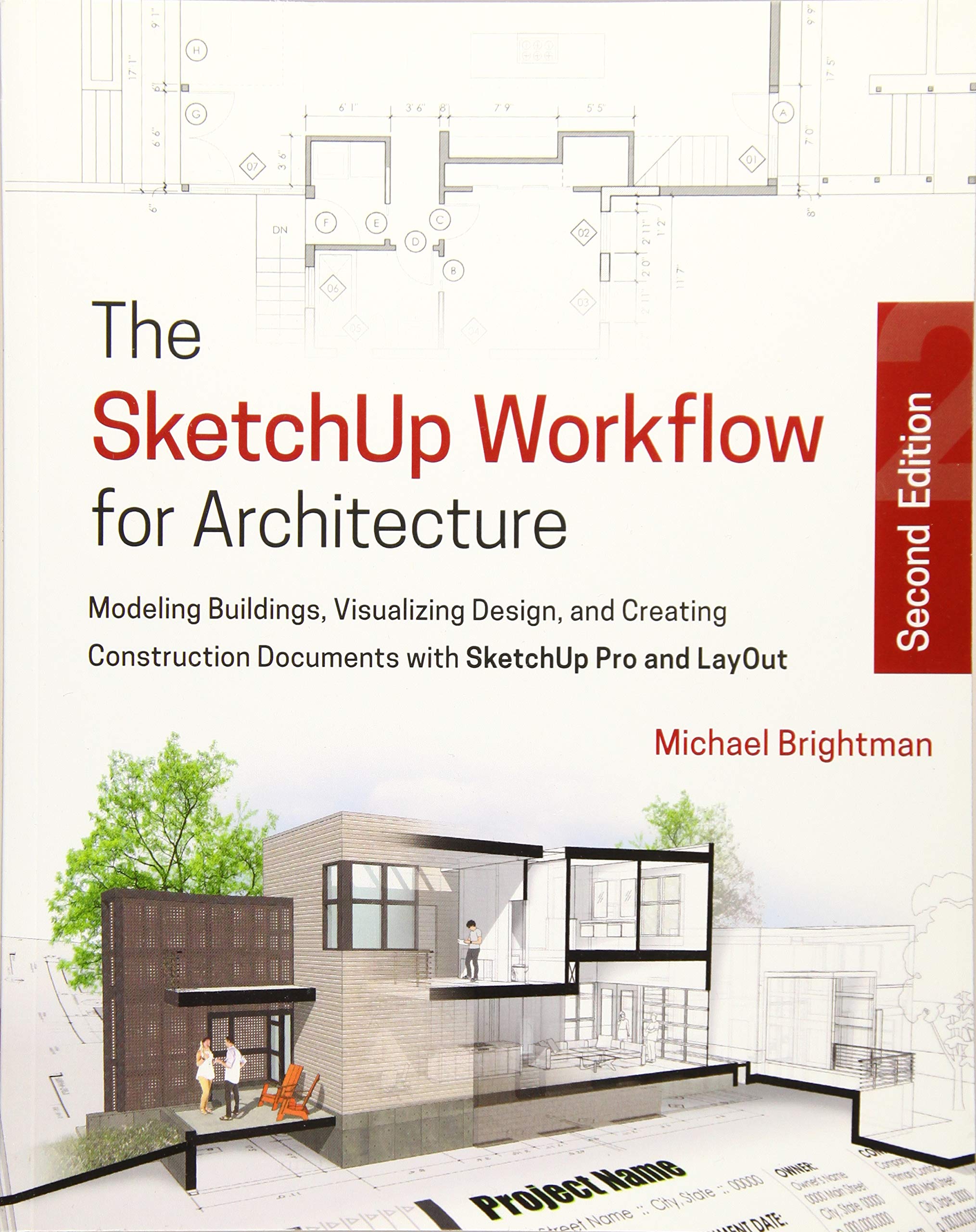 Buy The SketchUp Workflow for Architecture: Modeling Buildings, Visualizing Design, and Creating ...