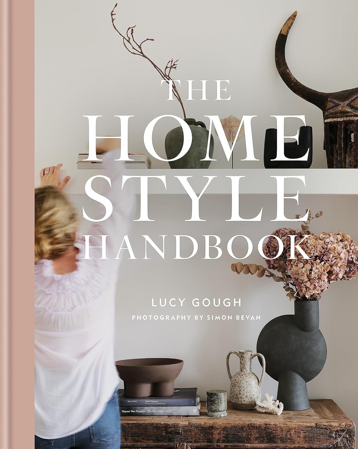The Home Style Handbook: How to make a home your own: Gough, Lucy ...