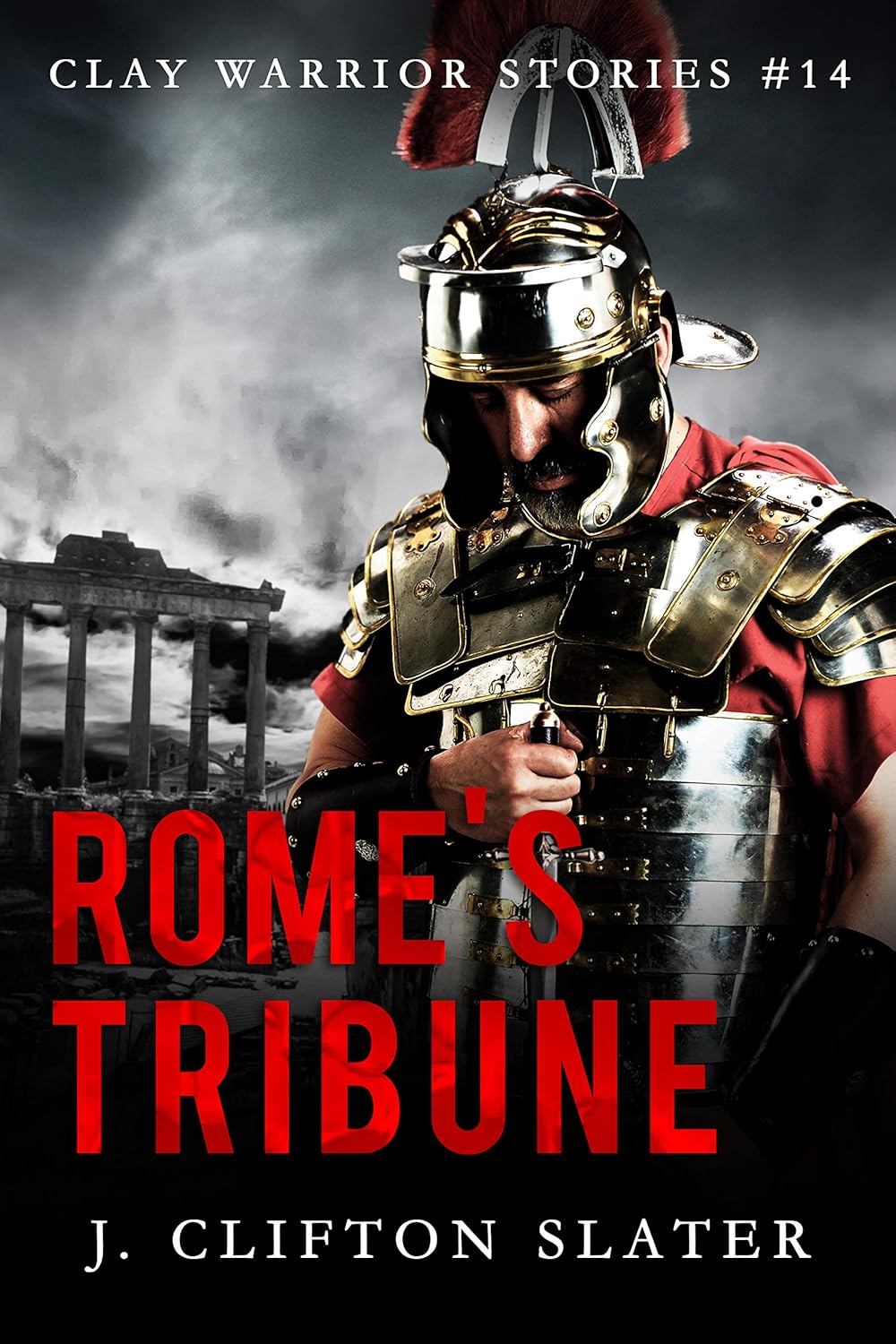 Amazon.com: Rome's Tribune: Ancient Rome Military Fiction (Clay Warrior Stories Book 14) eBook ...