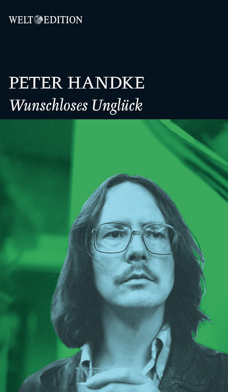 Wunschloses Unglück : Handke, Peter: Amazon.de: Bücher