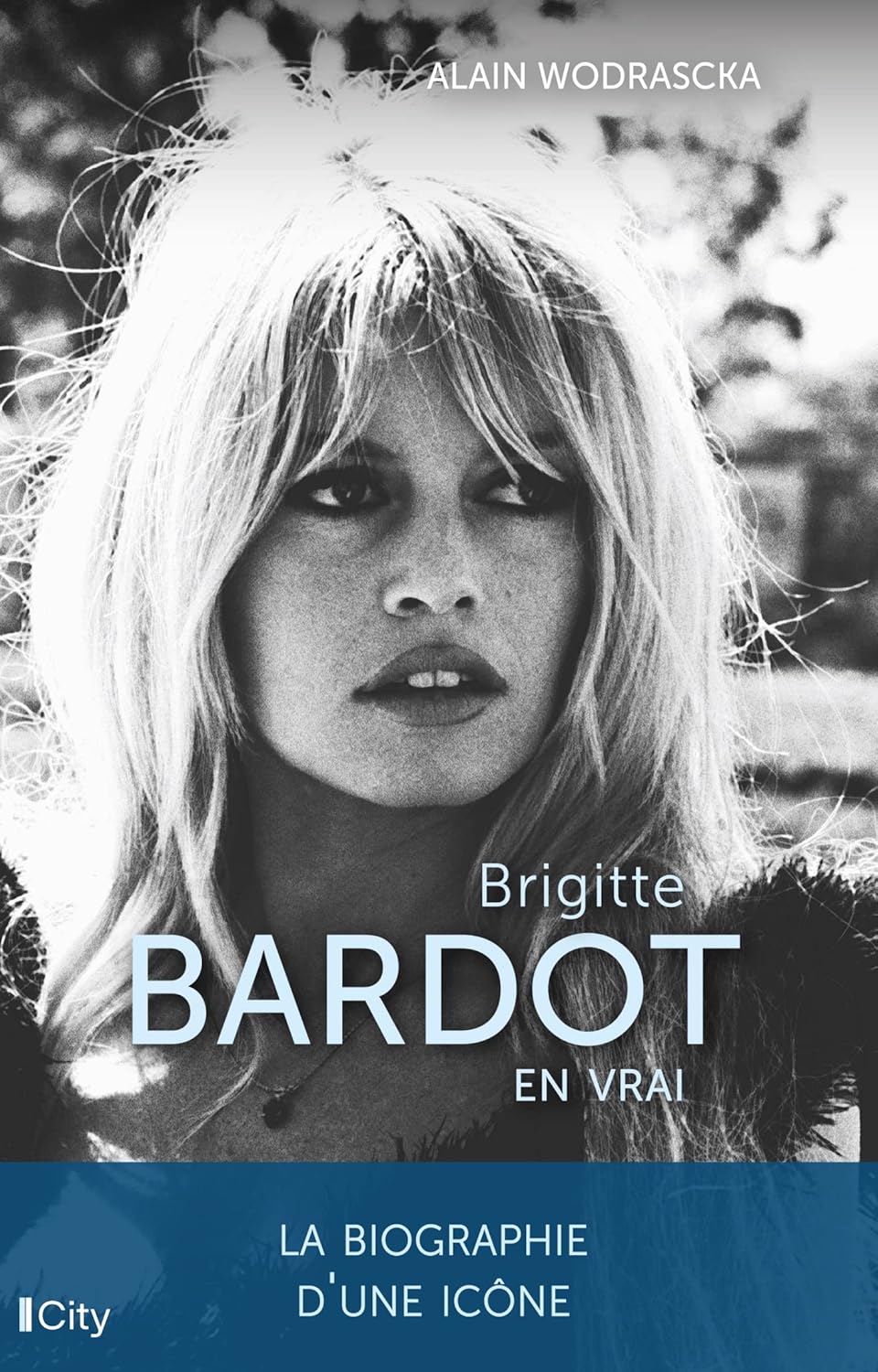 Amazon.com: Brigitte Bardot, en vrai: 9782824622149: Wodrascka, Alain ...