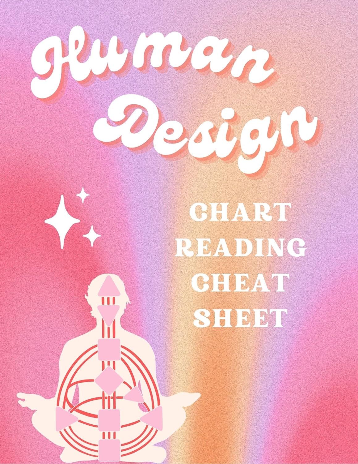 Human Design Cheat Sheet: Read Human Design Charts With Ease eBook ...