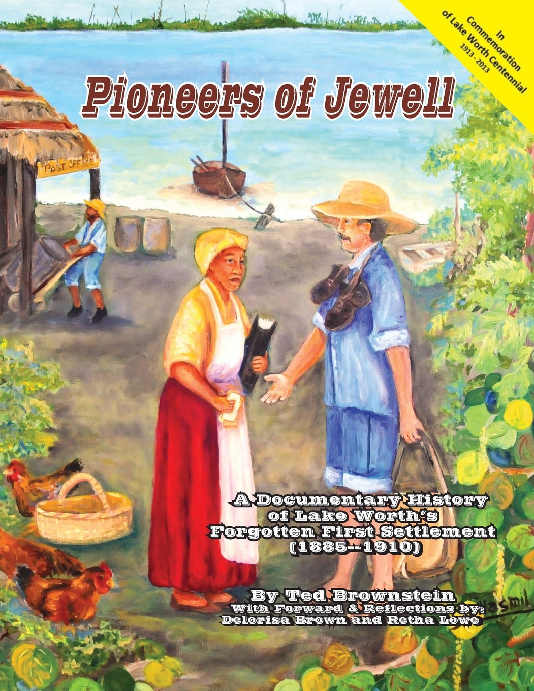 Pioneers of Jewell: A Documentary History of Lake Worth's Forgotten ...