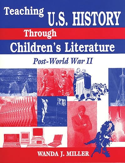Amazon.com: Teaching U.S. History Through Children's Literature: Post ...