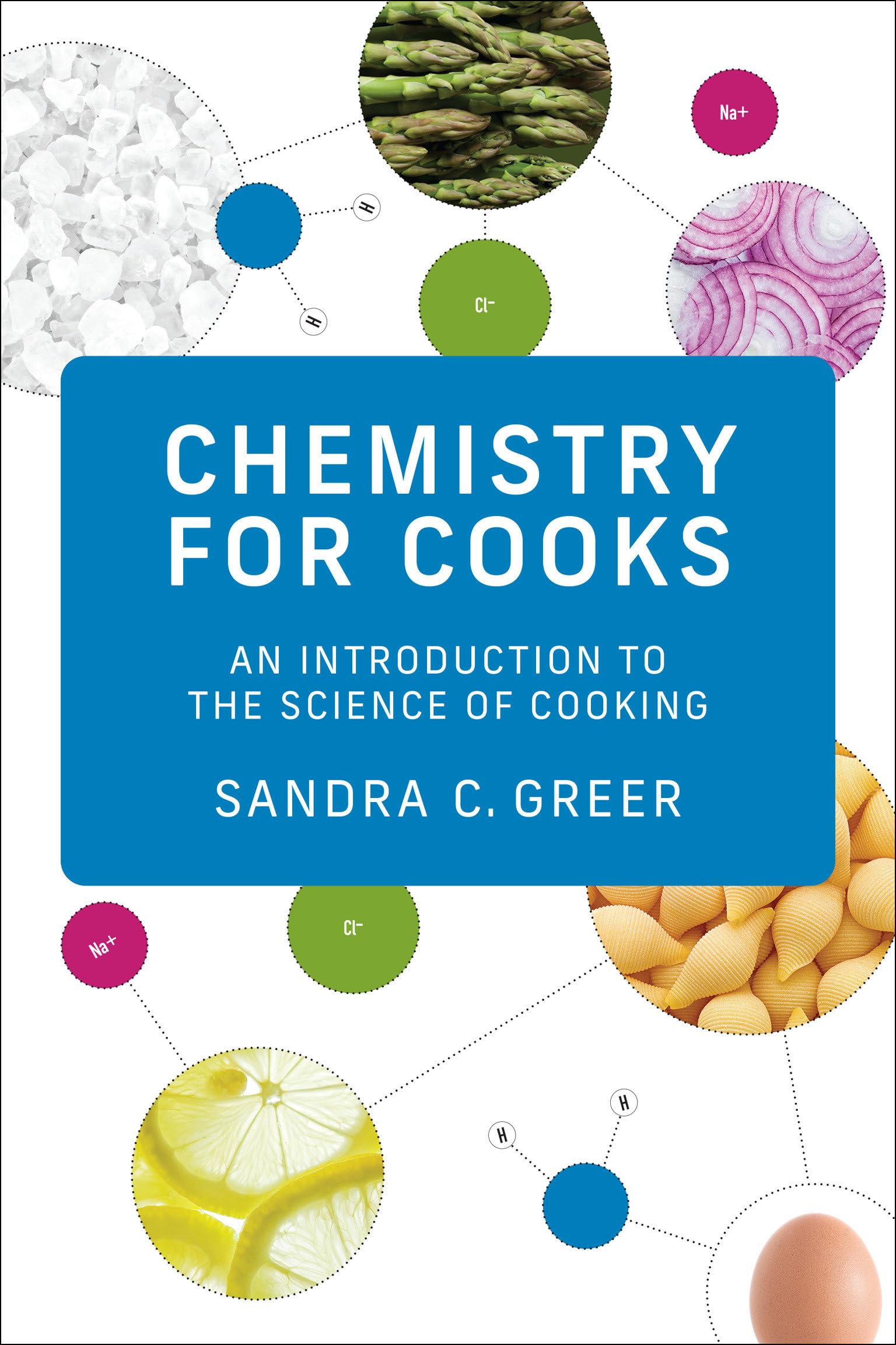 Chemistry for Cooks: An Introduction to the Science of Cooking: Greer ...