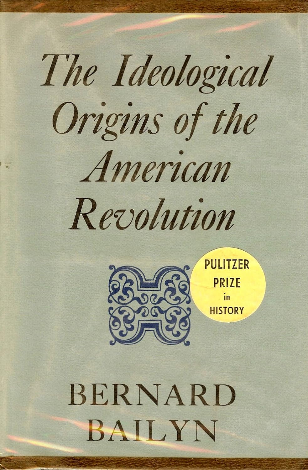 The Ideological Origins of the American Revolution: Revised Edition ...