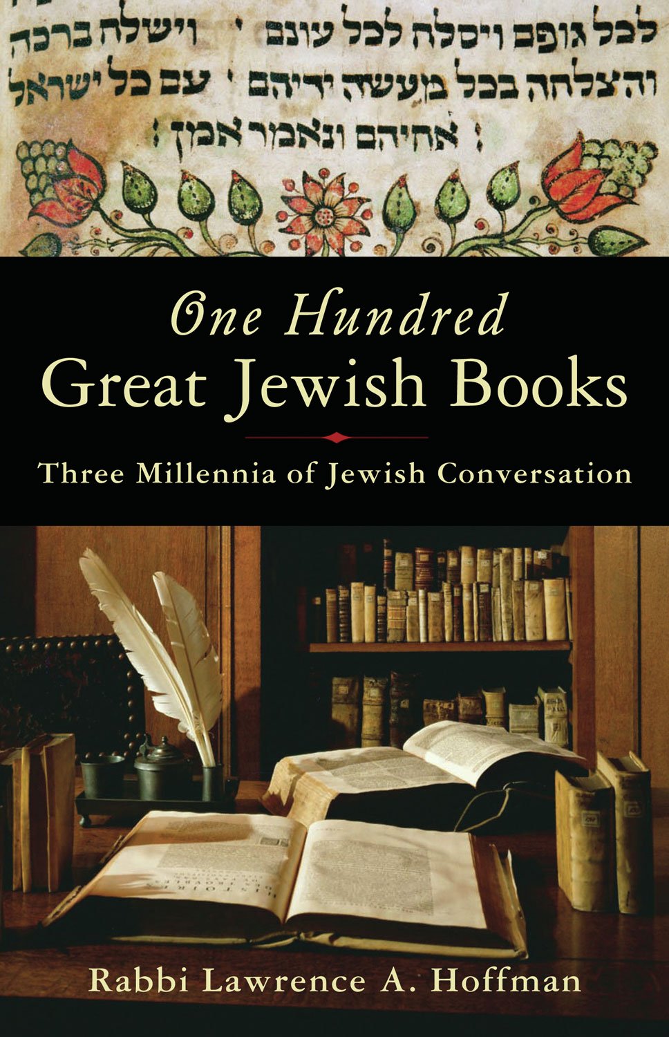 One Hundred Great Jewish Books: Three Millennia of Jewish Conversation ...