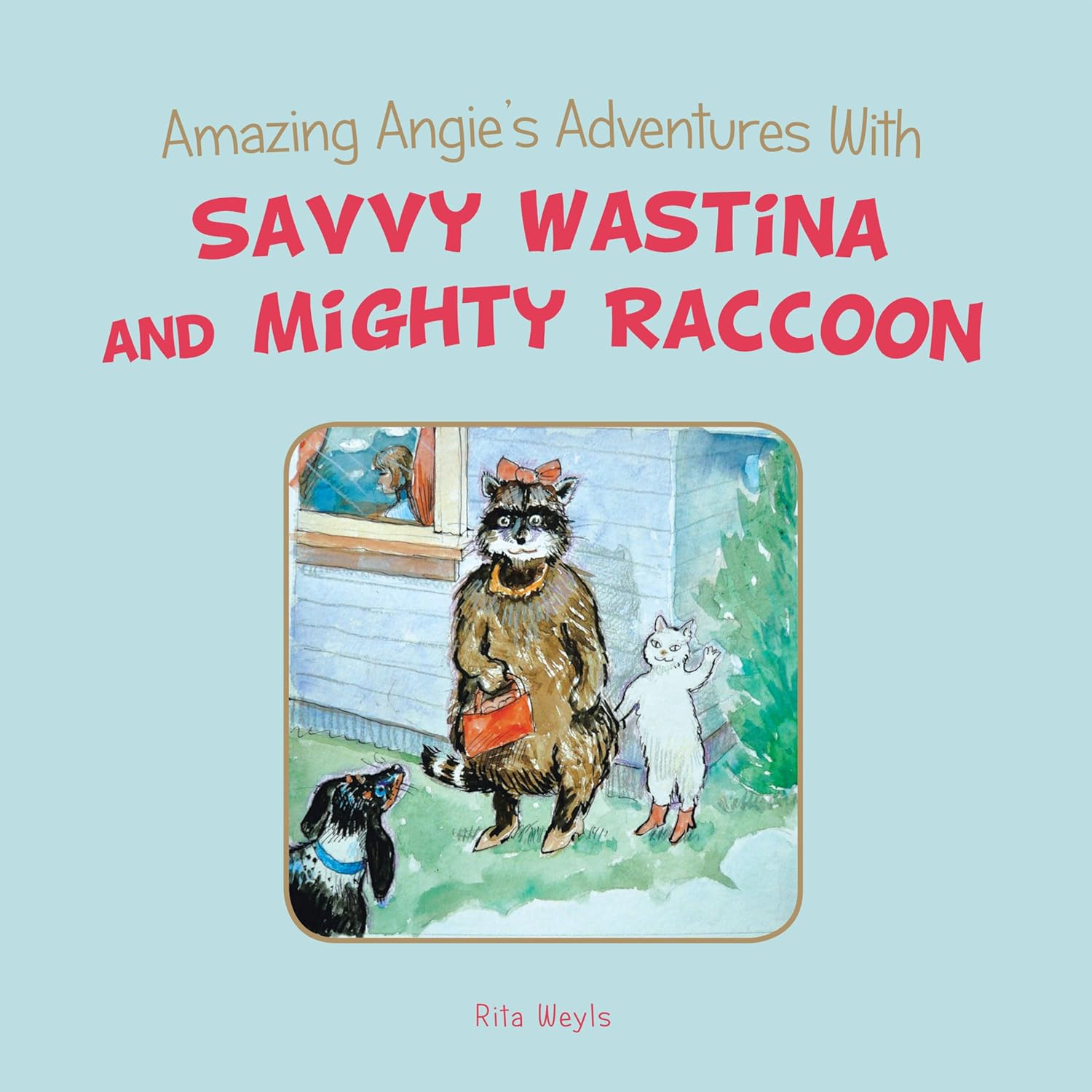 Amazing Angie’s Adventures With Savvy Wastina and Mighty Raccoon ...