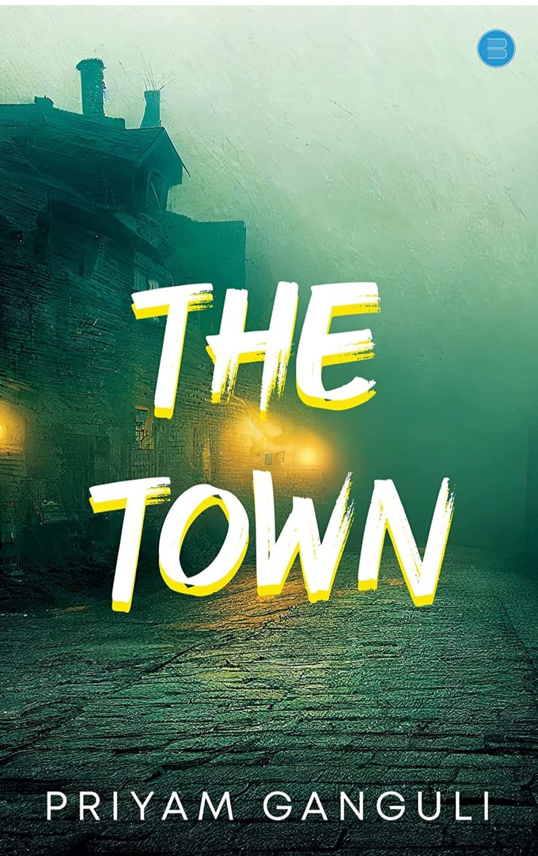 The Town : Ganguli, Priyam: Amazon.in: Books