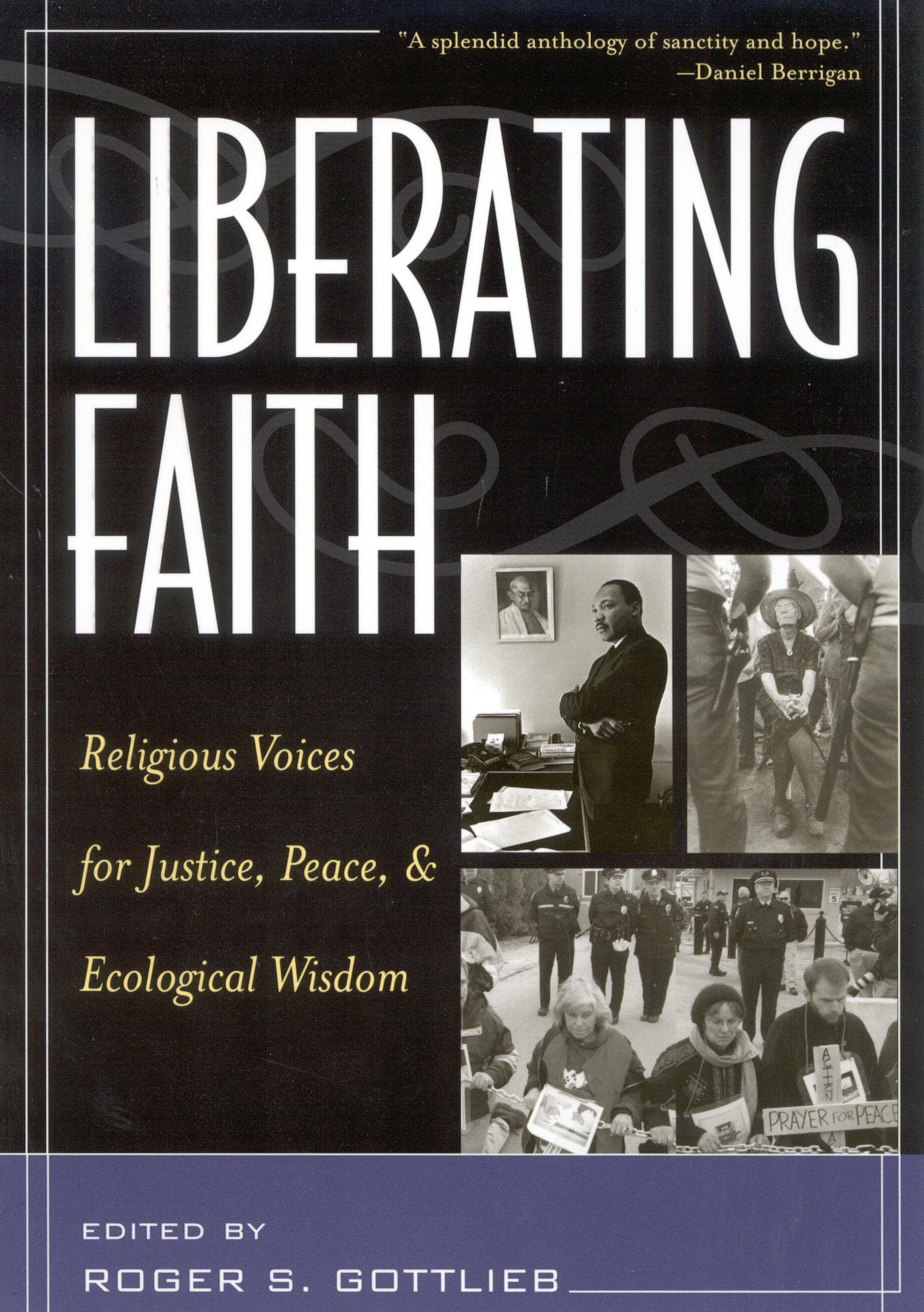 Liberating Faith: Gottlieb author of A Greener Faith: Religious ...