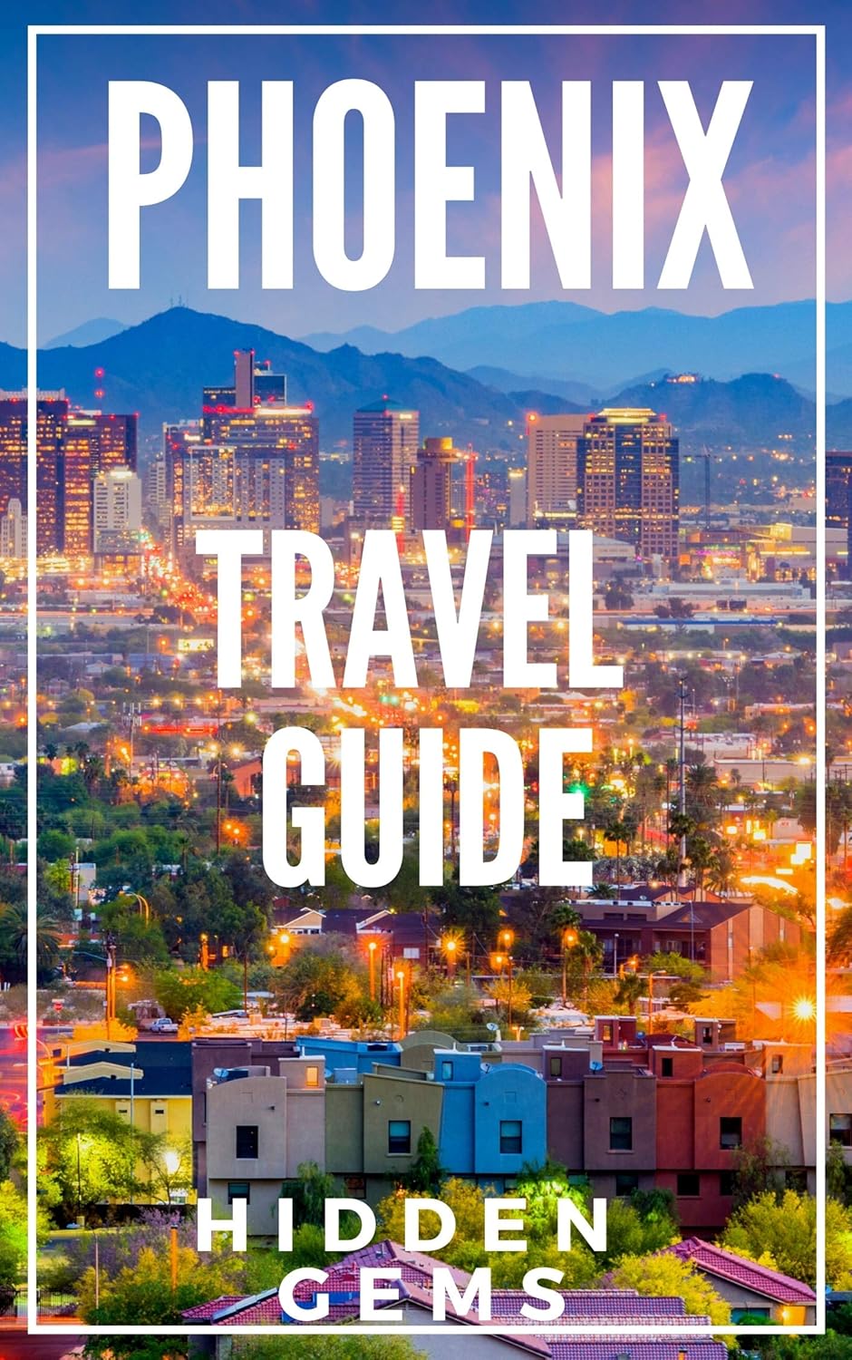 Amazon.com: Phoenix Travel Guide 2025 : The Locals Travel Guide to ...