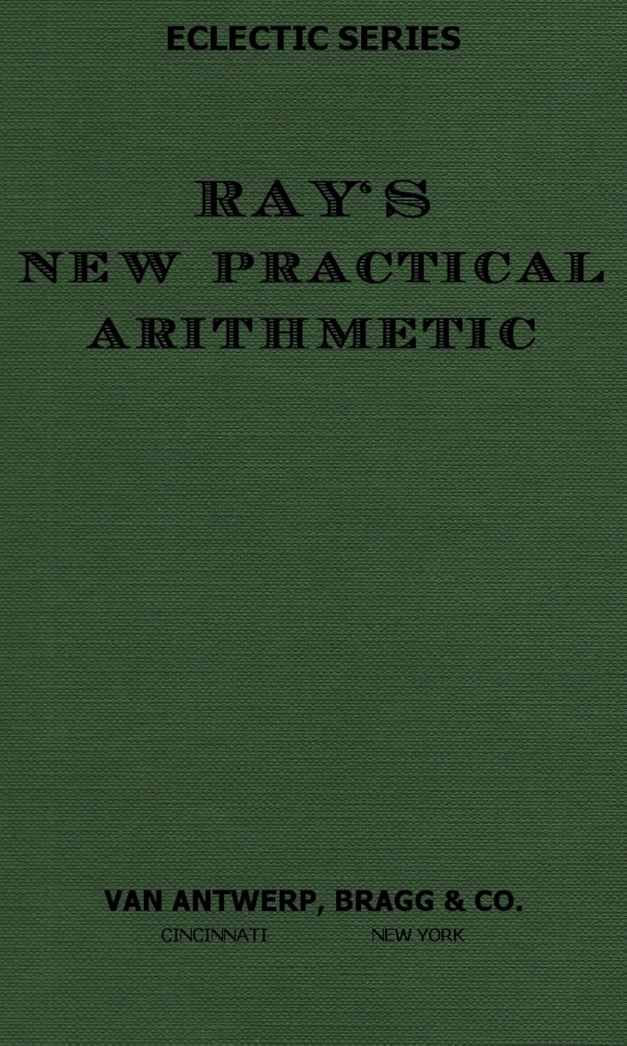 Ray's New Practical Arithmetic , Ray, Joseph, Pitchford, Roy - Amazon.com