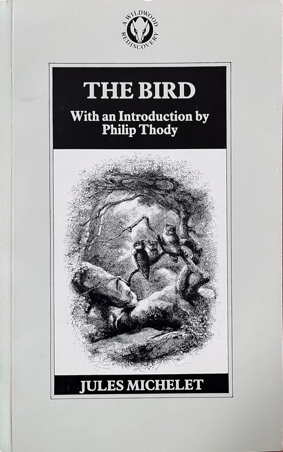 The bird (A Wildwood rediscovery): Michelet, Jules: 9780704504448 ...