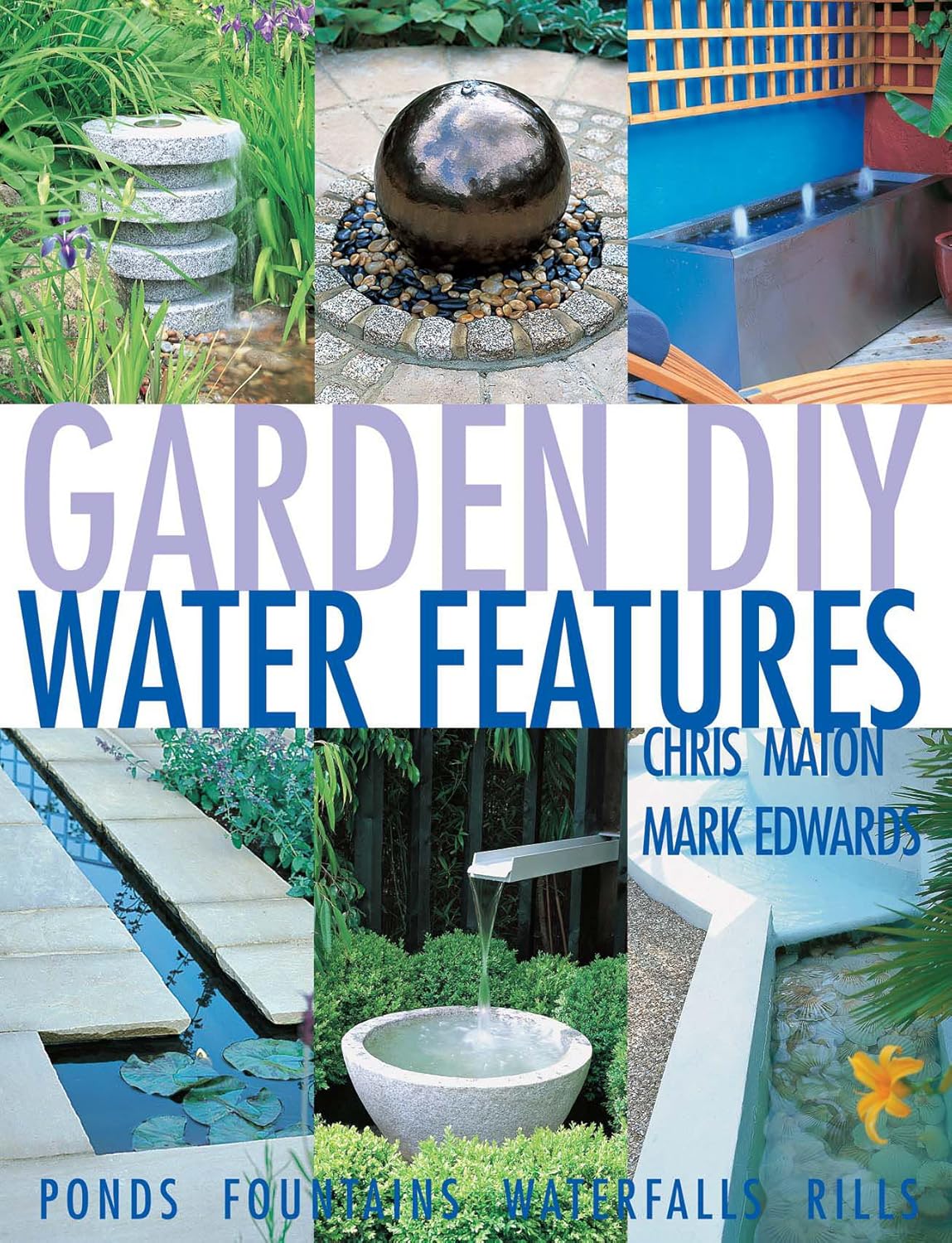 Water Features (Garden DIY S.): Amazon.co.uk: Maton, Chris, Edwards ...