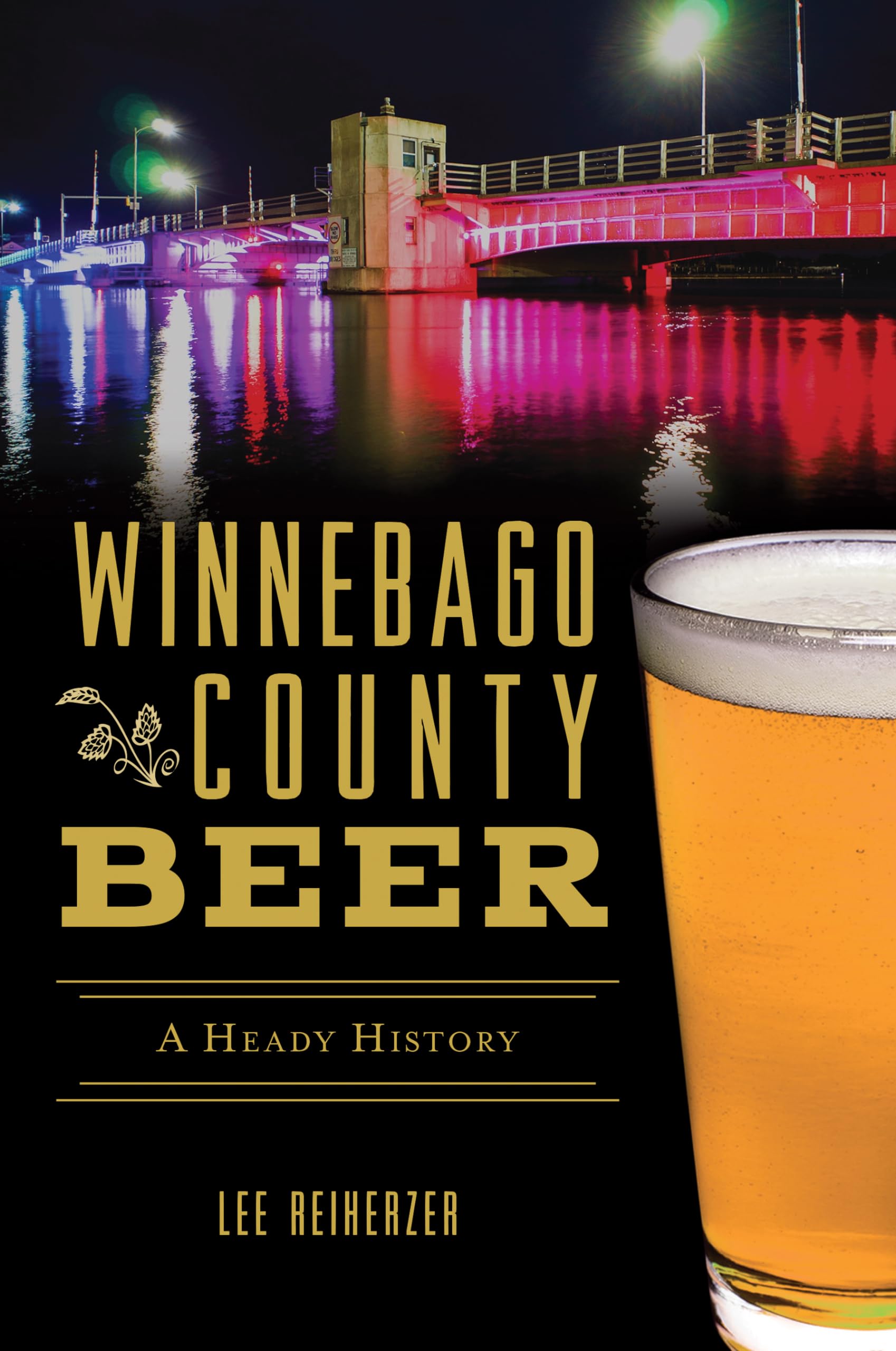 Amazon.com: Winnebago County Beer: A Heady History (American Palate ...