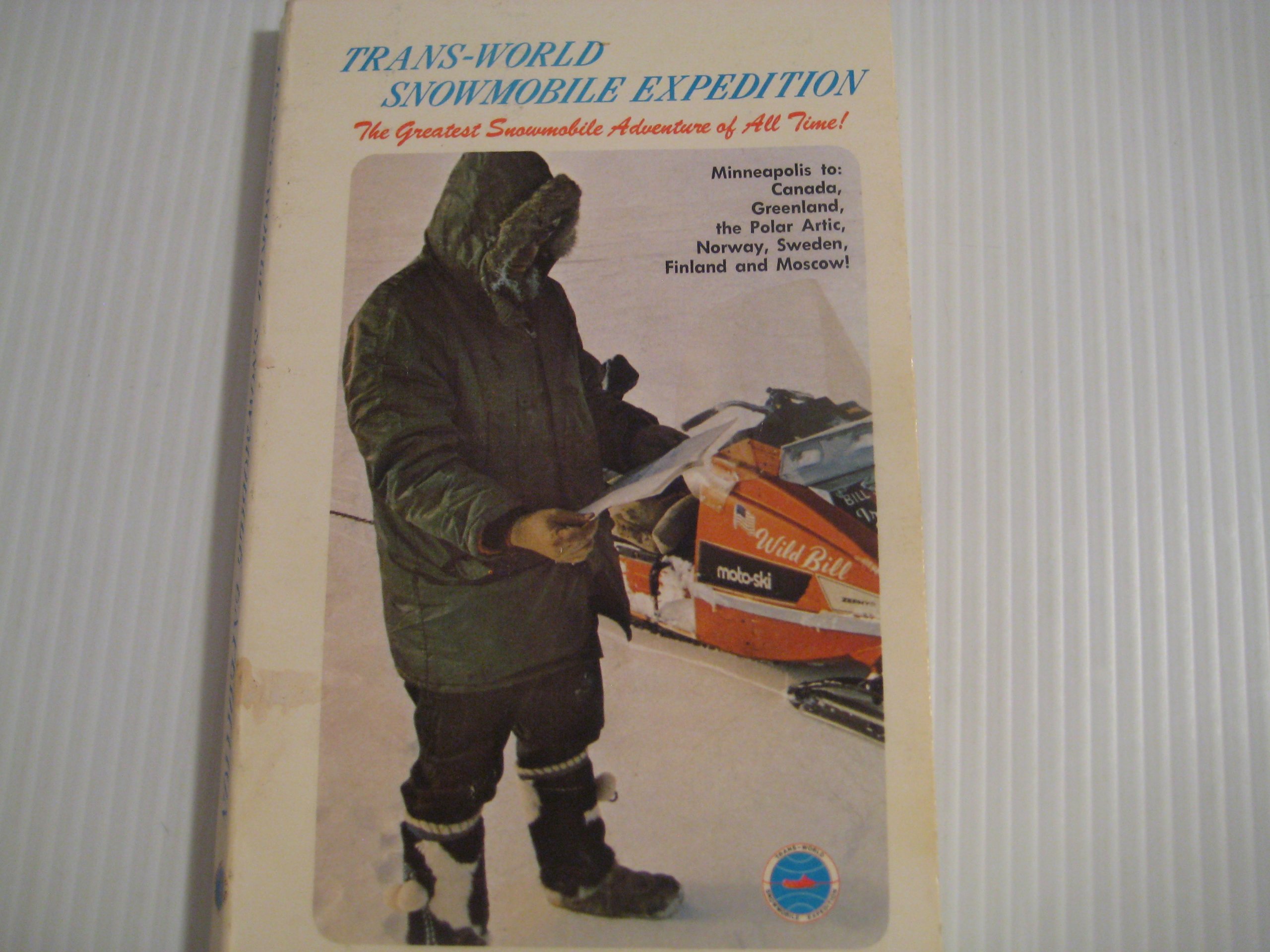 Trans-world Snowmobile Expedition: The greatest snowmobile adventure of ...