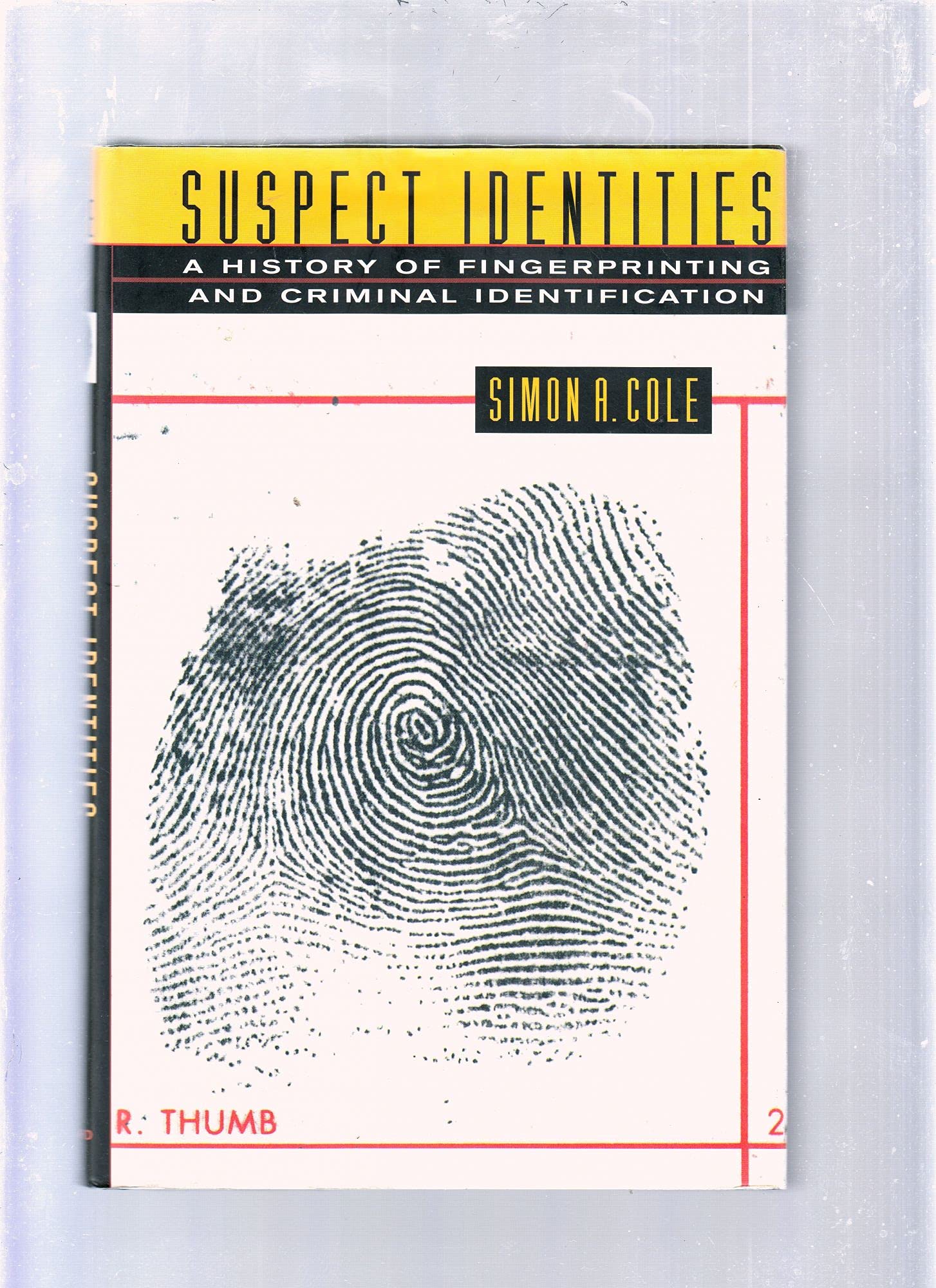 Suspect Identities – A History of Fingerprinting & Criminal ...