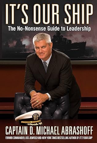 Amazon.com: It's Our Ship: The No-Nonsense Guide to Leadership eBook ...