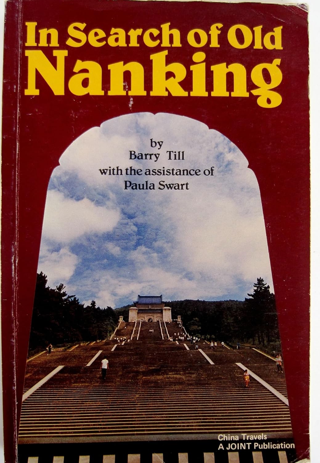 In search of old Nanking =: [Nan-ching chang ku]: Barry Till ...