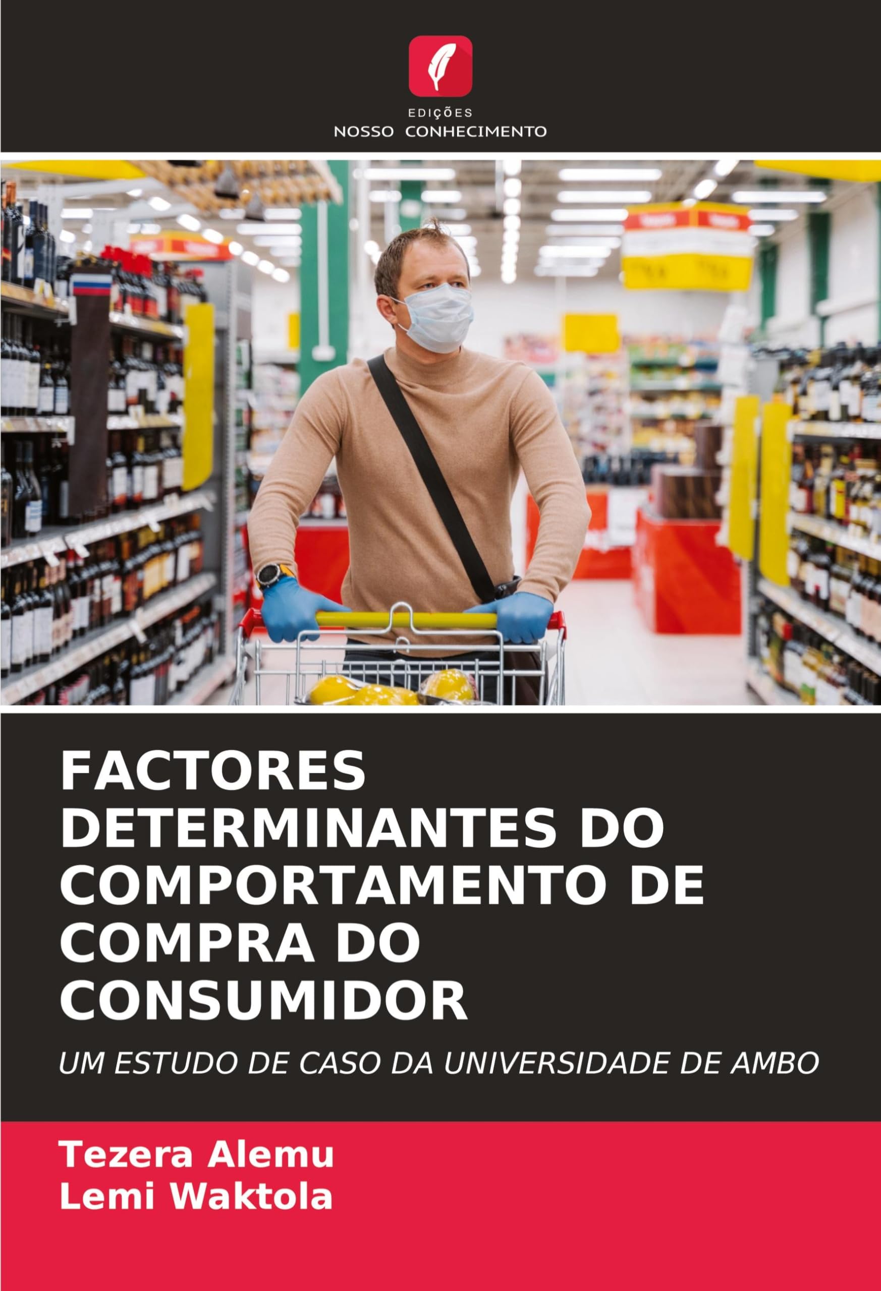 Factores Determinantes Do Comportamento de Compra Do Consumidor: UM ...