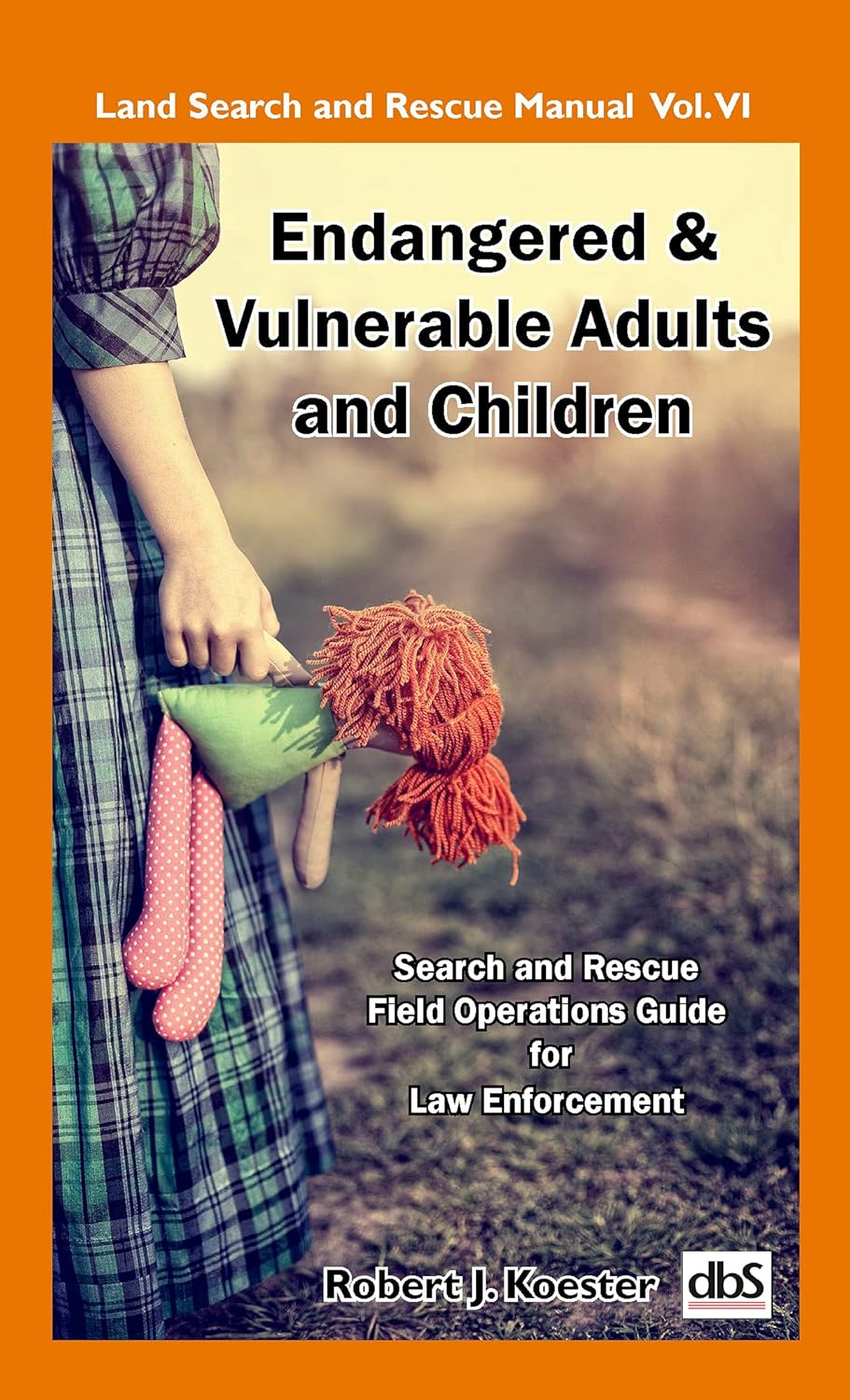 Endangered & Vulnerable Adults and Children : Robert J. Koester: Amazon ...