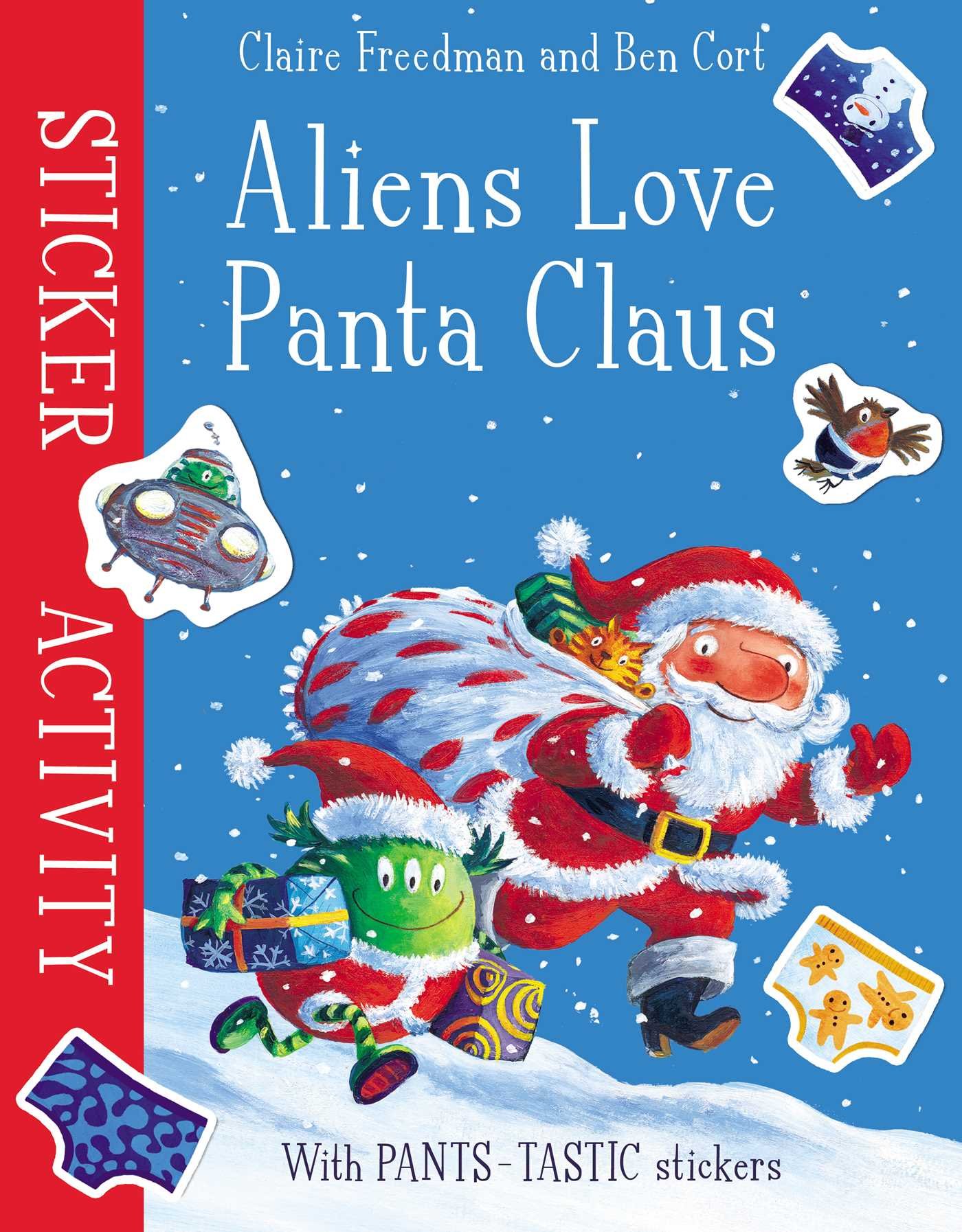 Aliens Love Panta Claus: Sticker Activity: Claire Freedman, Ben Cort ...