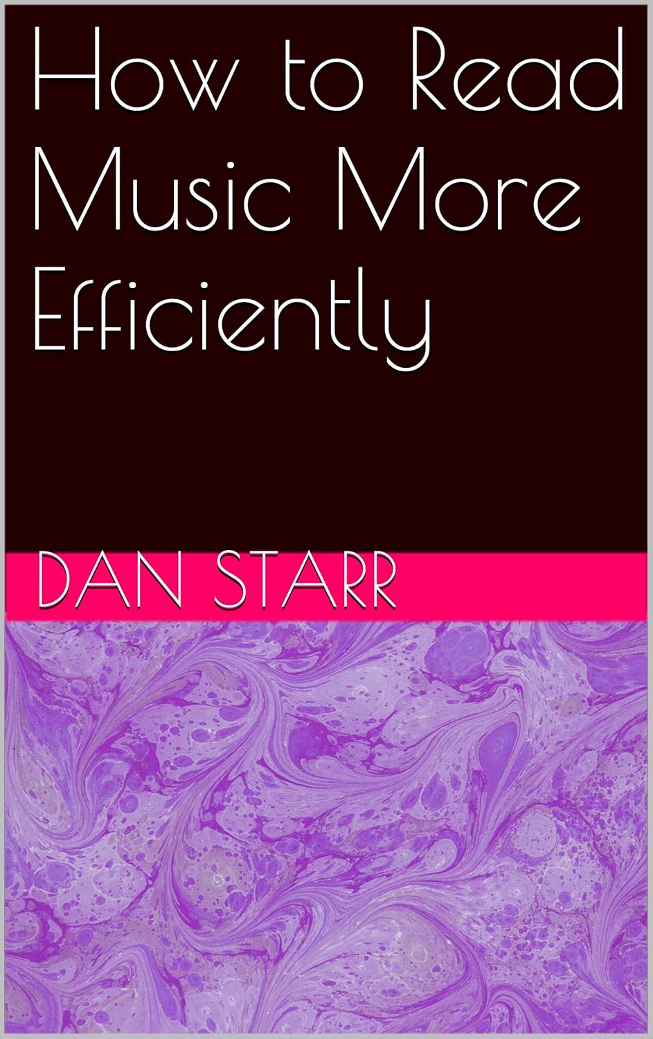 How To Read Music More Efficiently EBook Starr Dan Amazon ca How To Read Music More Efficiently EBook Starr Dan Amazon ca